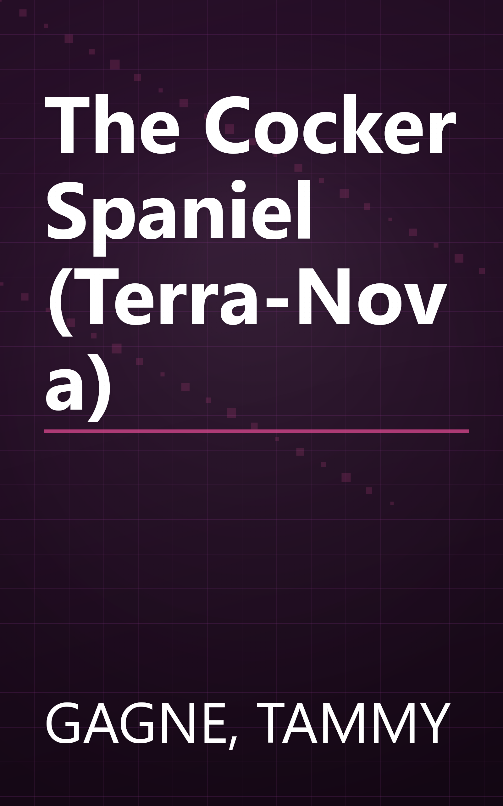 The Cocker Spaniel (Terra-Nova) book cover