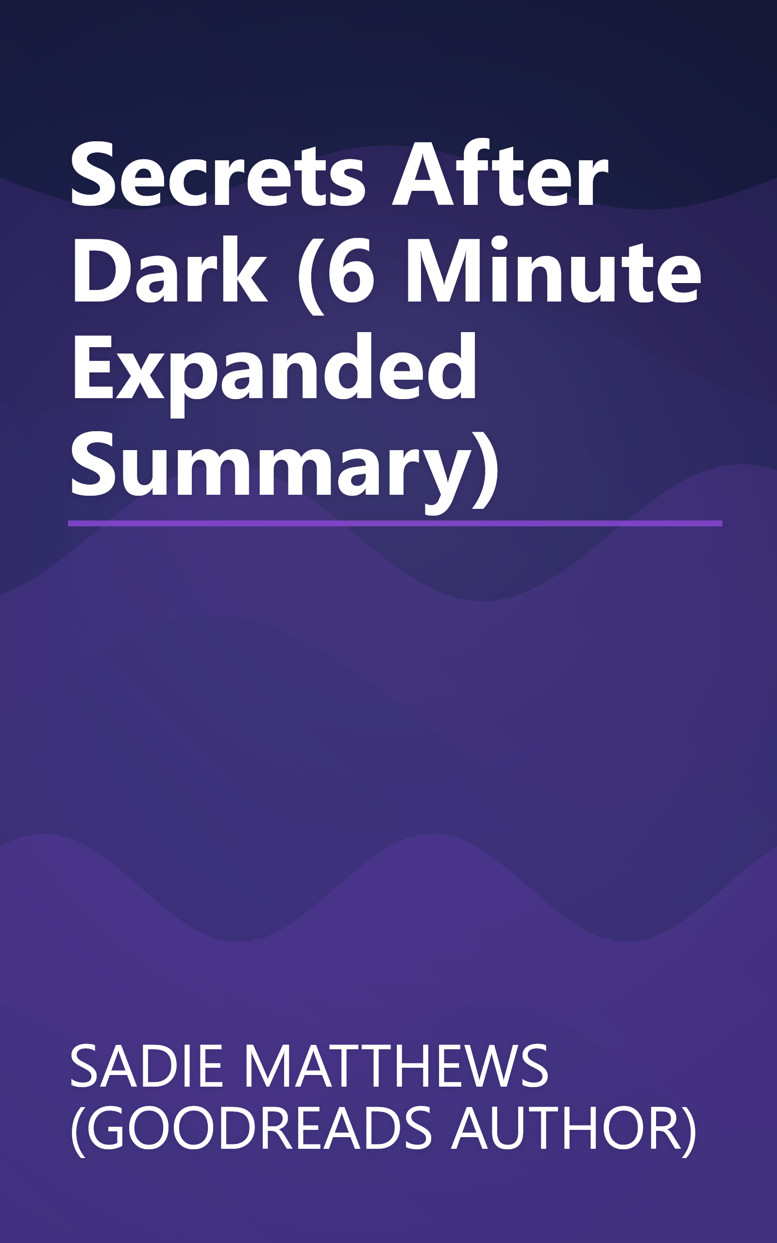 Secrets After Dark (6 Minute   Expanded Summary) book cover