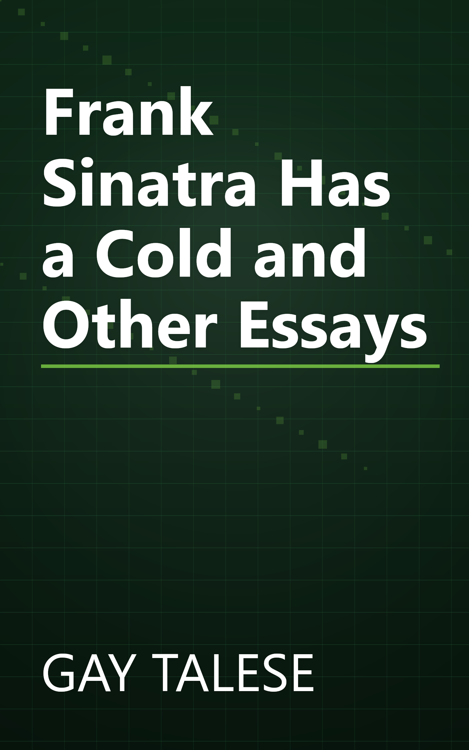 Frank Sinatra Has a Cold and Other Essays book cover