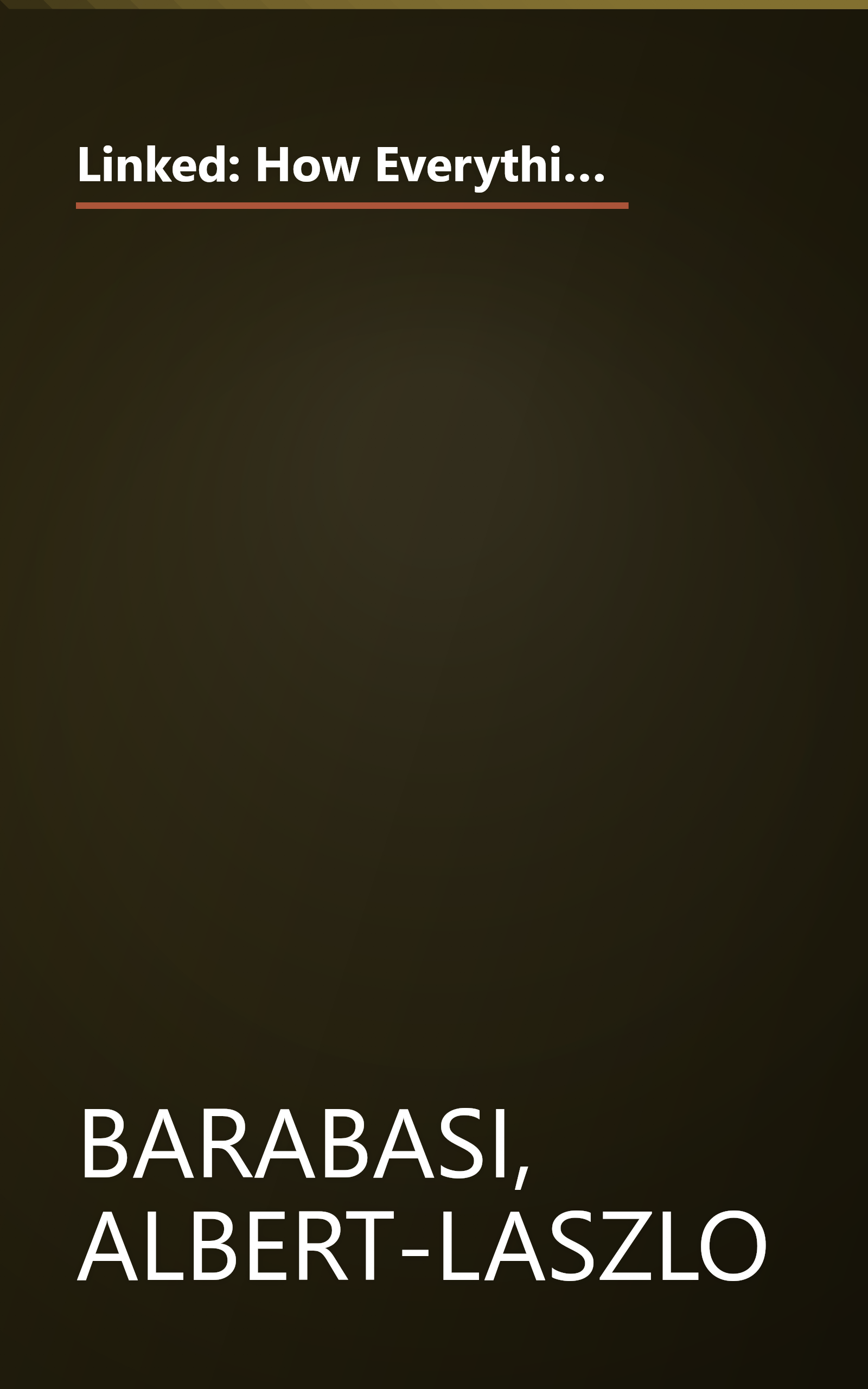 Linked: How Everything Is Connected to Everything Else and What It Means for Business, Science, and Everyday Life book cover