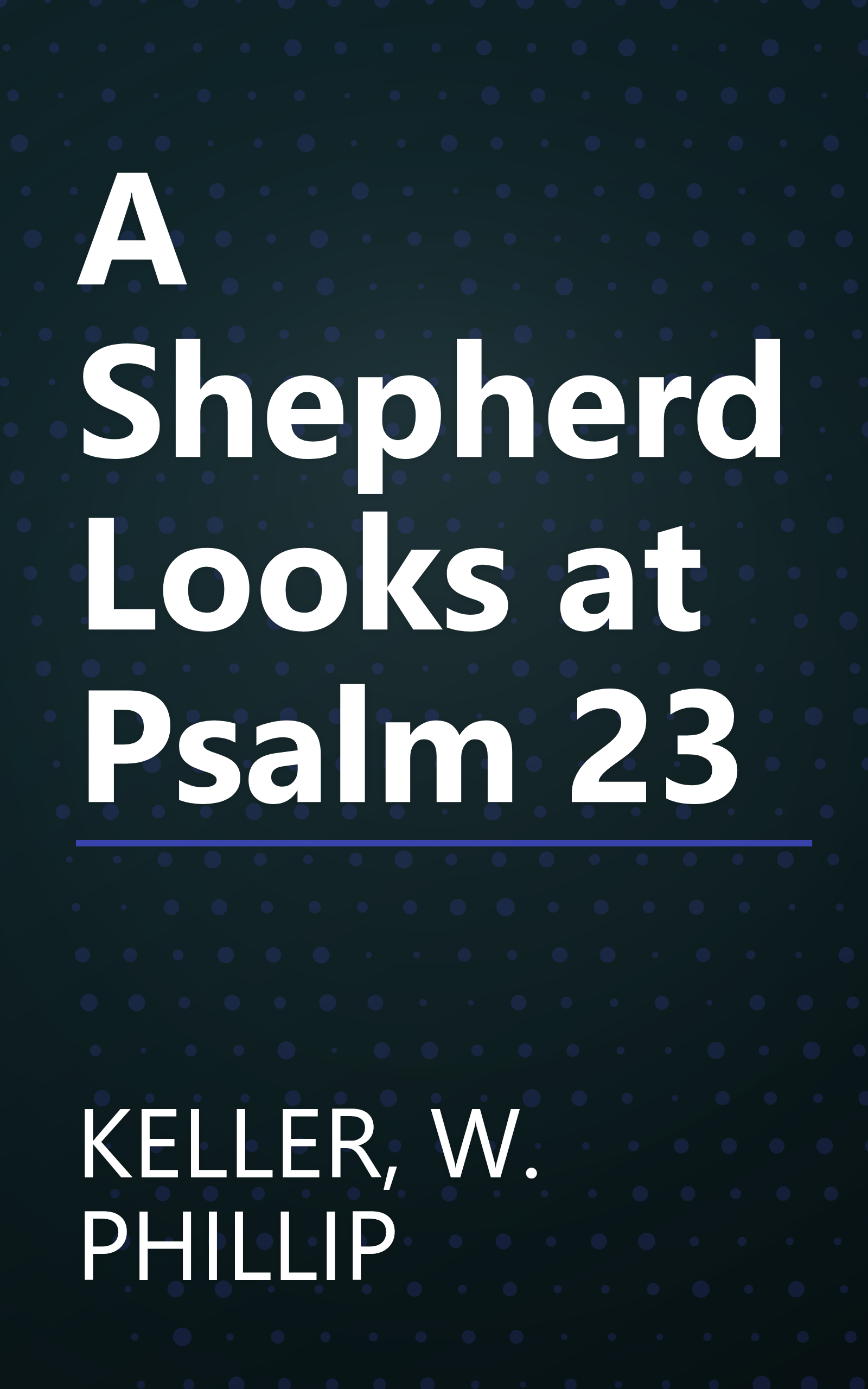 A Shepherd Looks at Psalm 23 book cover
