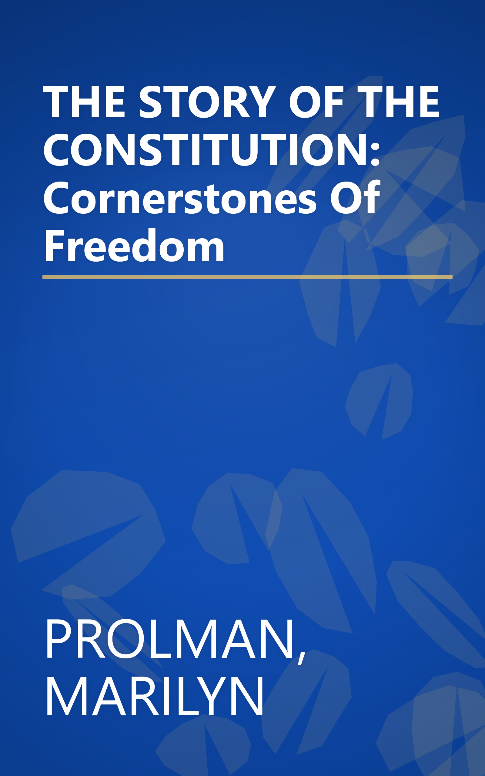 THE STORY OF THE CONSTITUTION: Cornerstones Of Freedom book cover