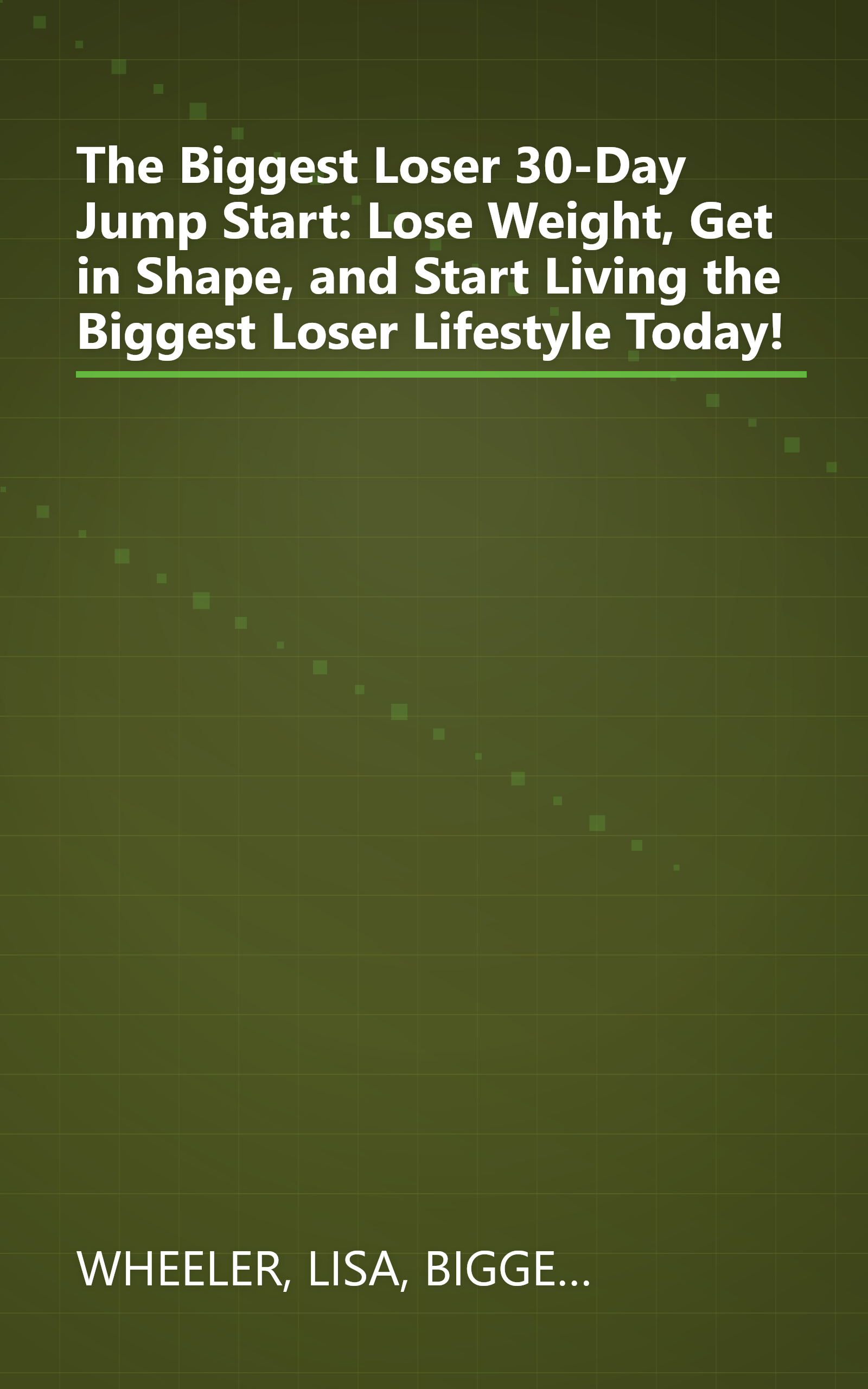 The Biggest Loser 30-Day Jump Start: Lose Weight, Get in Shape, and Start Living the Biggest Loser Lifestyle Today! book cover