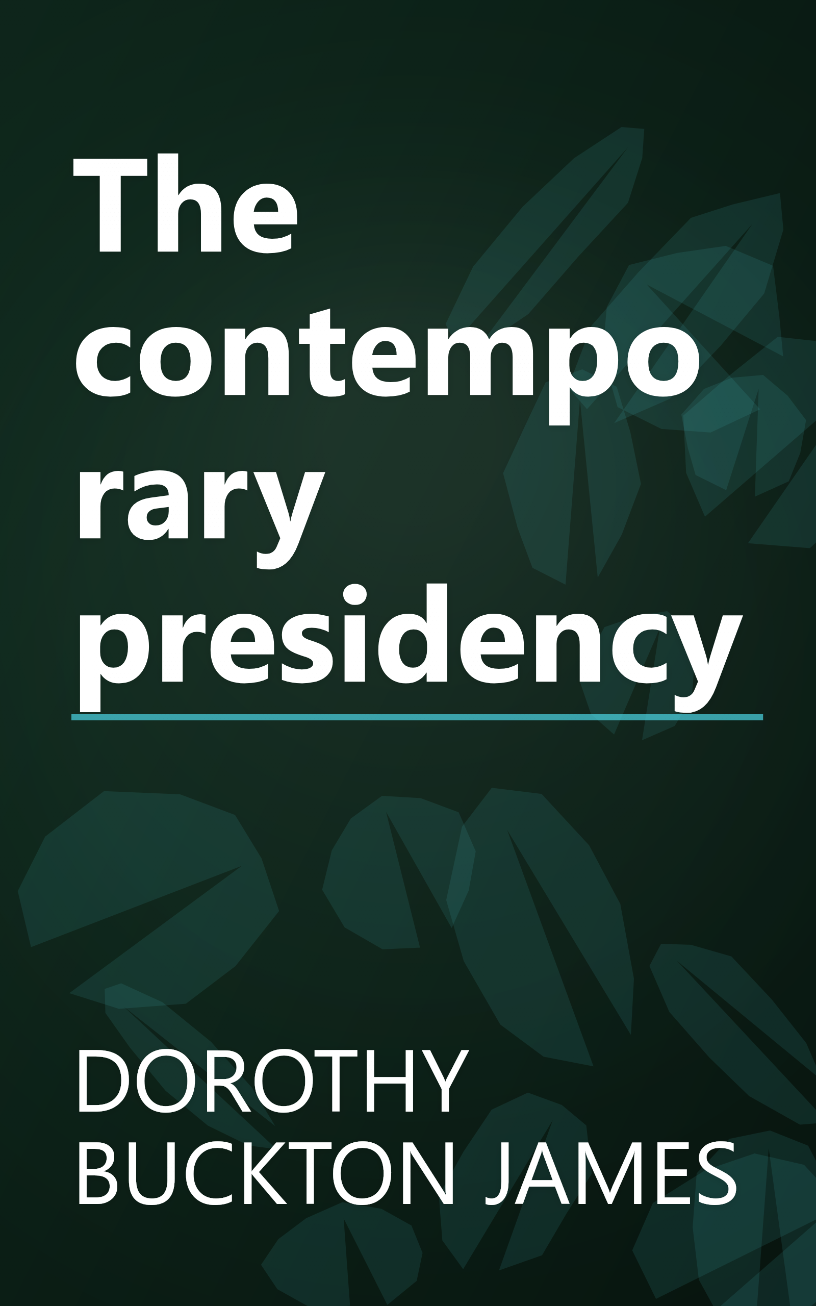 The contemporary presidency book cover