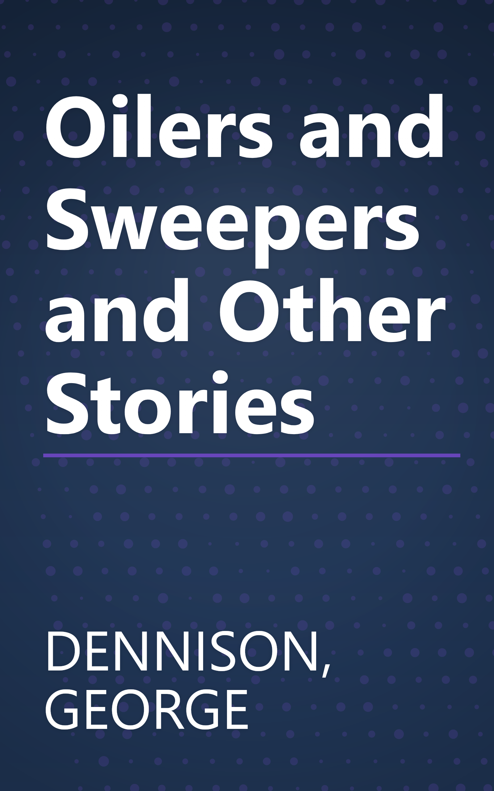 Oilers and Sweepers and Other Stories book cover