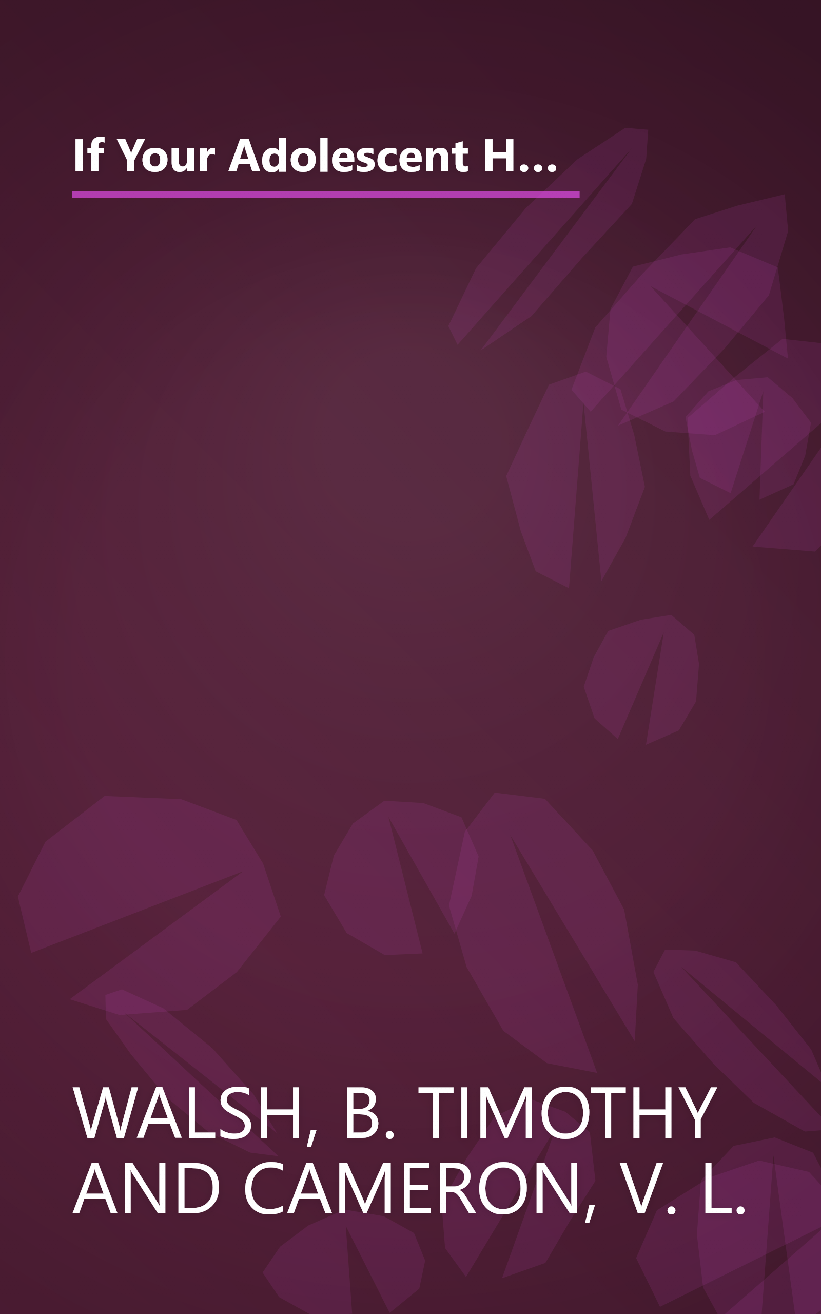 If Your Adolescent Has an Eating Disorder: An Essential Resource for Parents (Adolescent Mental Health Initiative) book cover