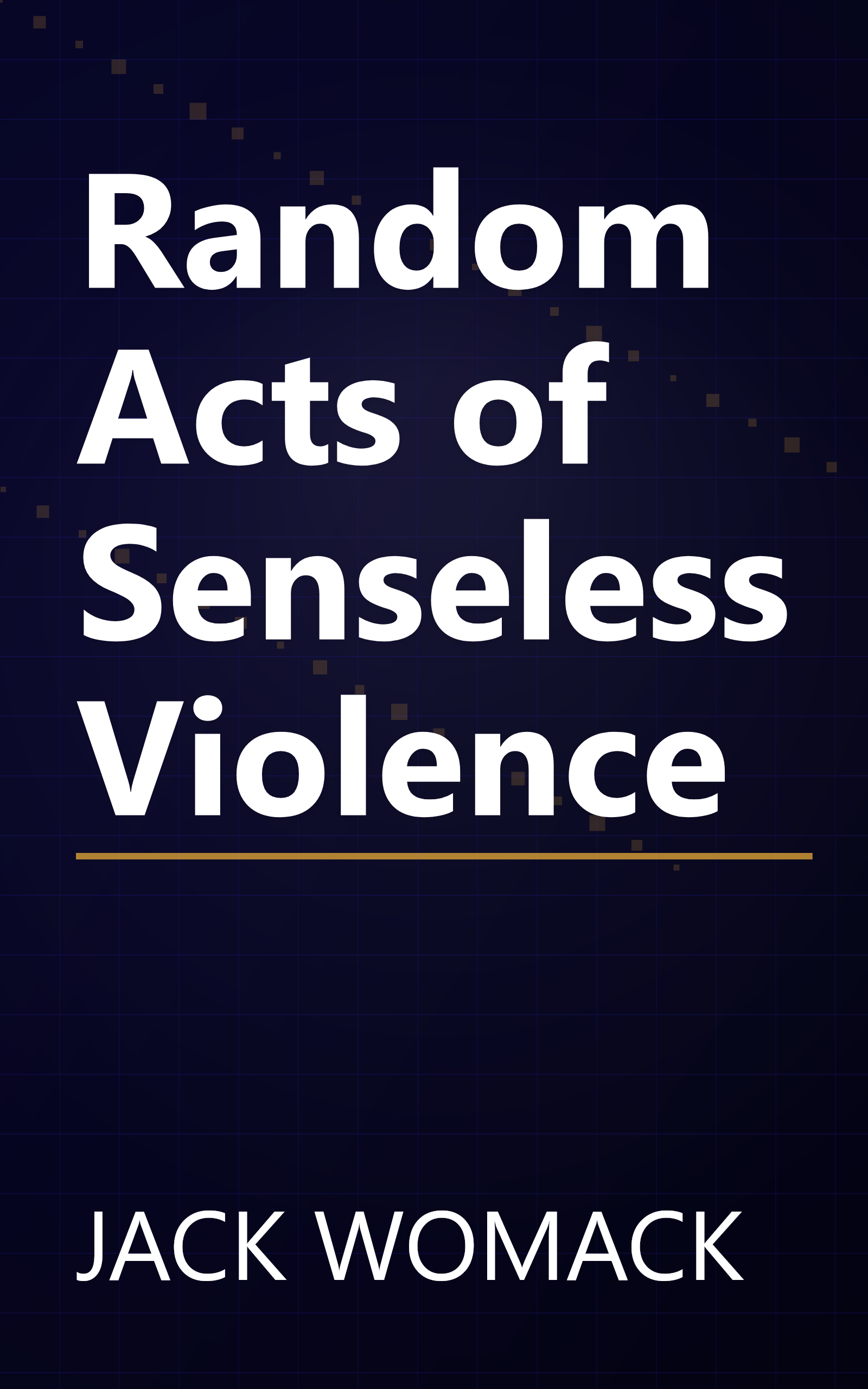 Random Acts of Senseless Violence book cover