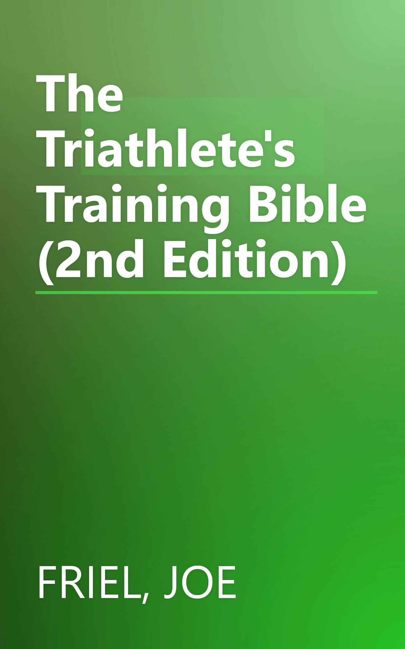 The Triathlete's Training Bible (2nd Edition) book cover