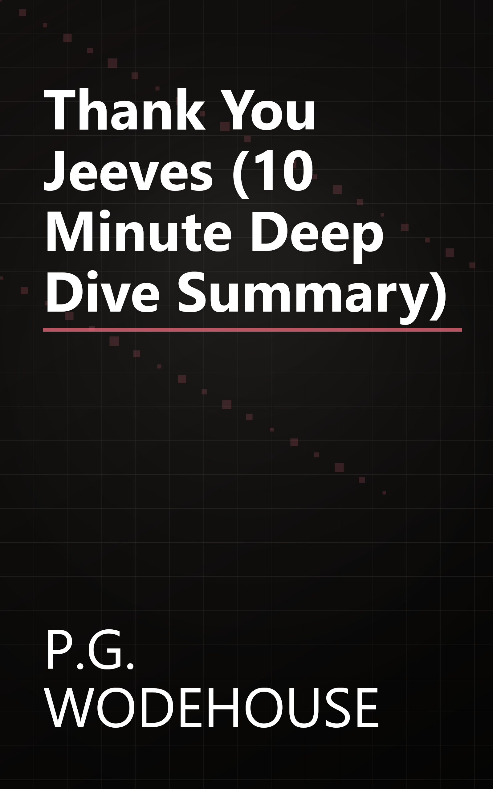 Thank You  Jeeves (10 Minute   Deep Dive Summary) book cover