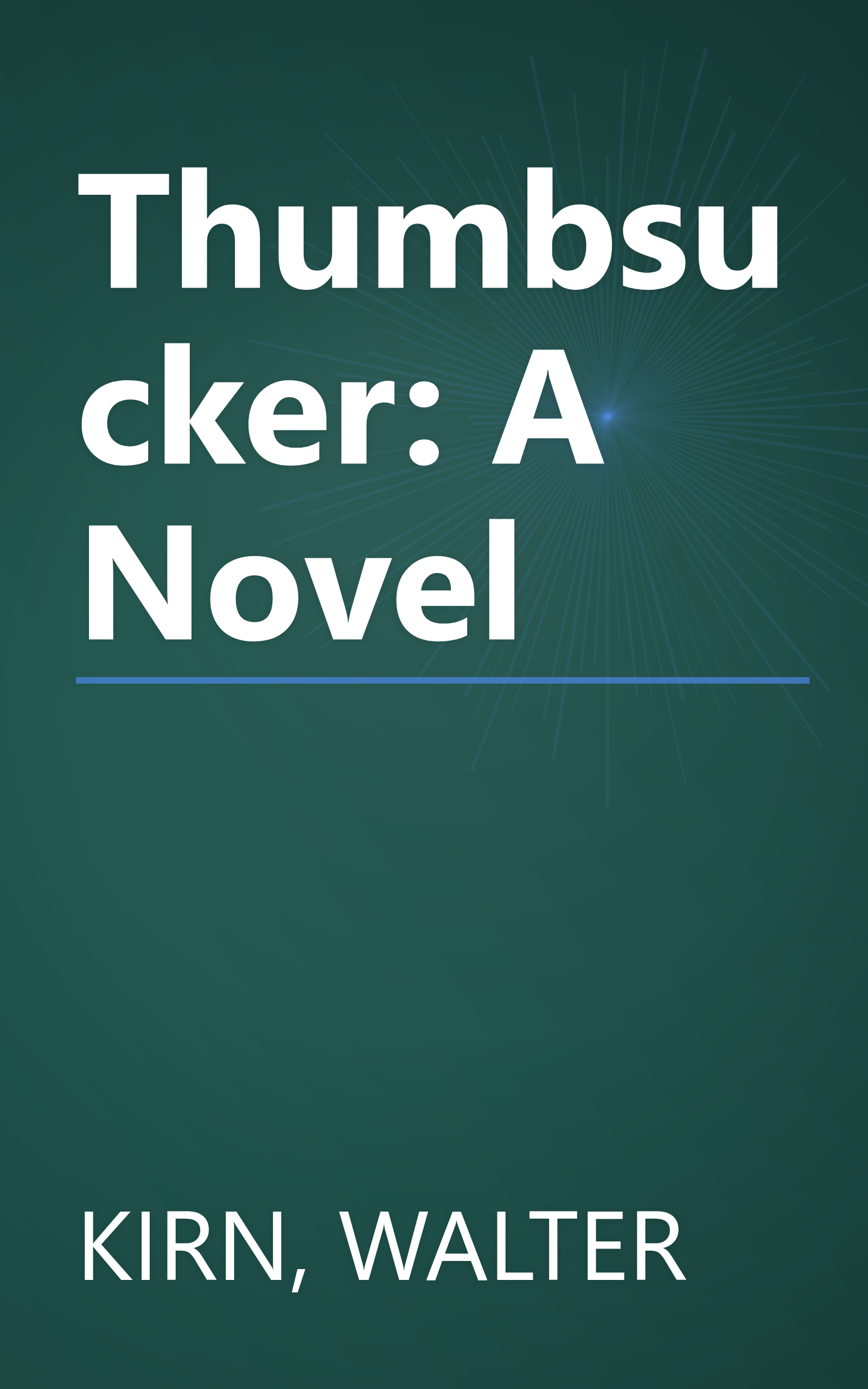 Thumbsucker: A Novel book cover