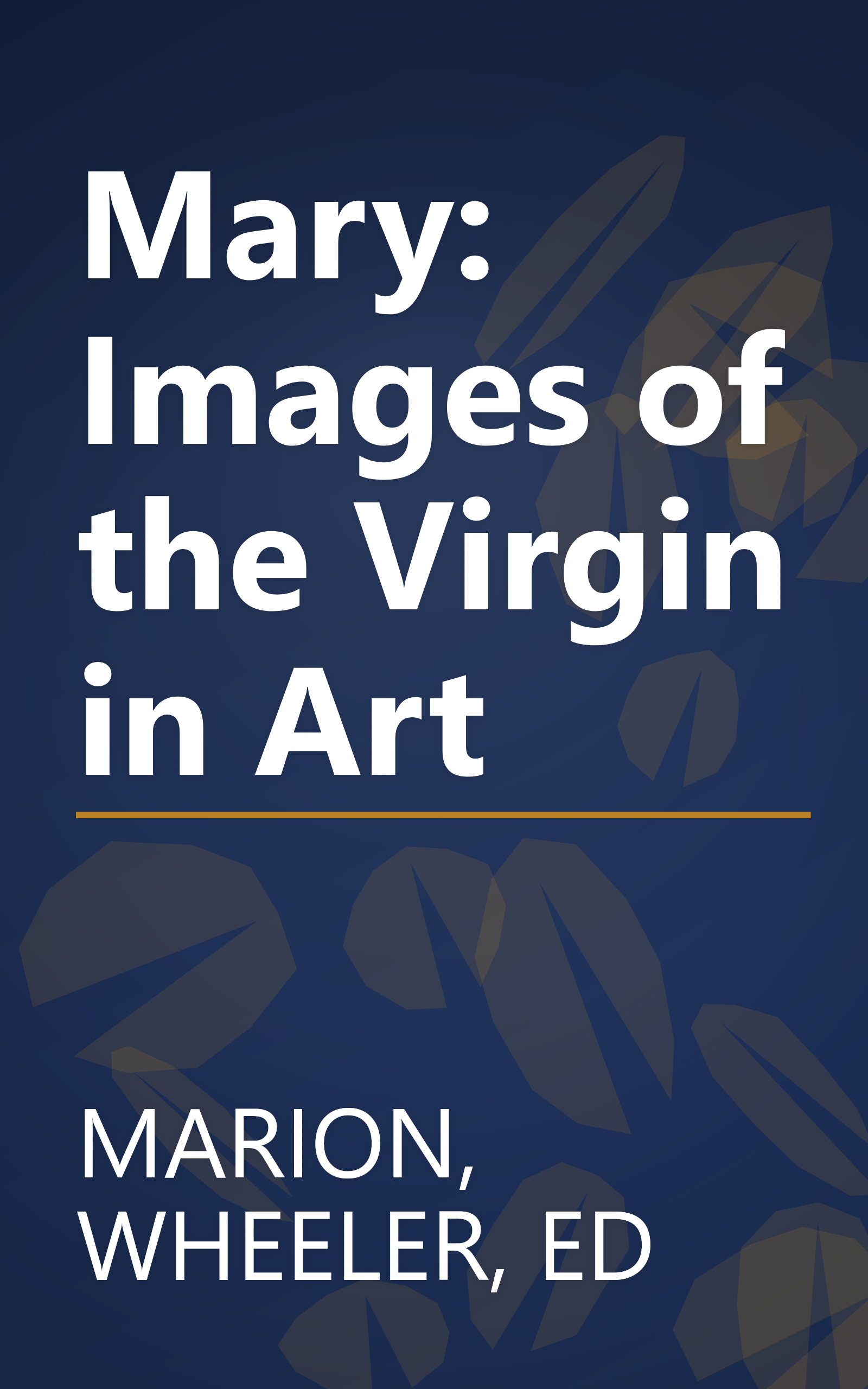 Mary: Images of the Virgin in Art book cover