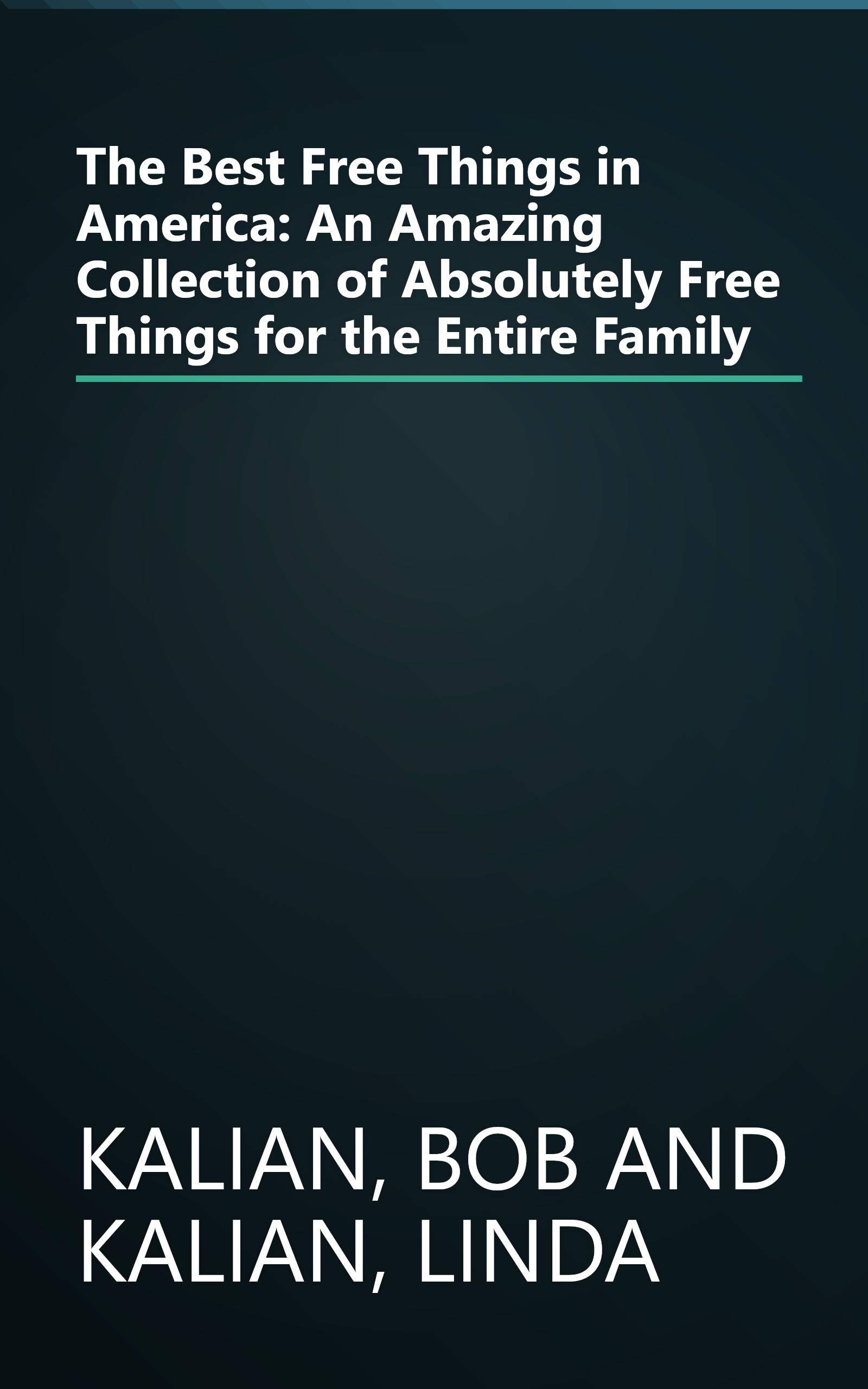 The Best Free Things in America: An Amazing Collection of Absolutely Free Things for the Entire Family book cover