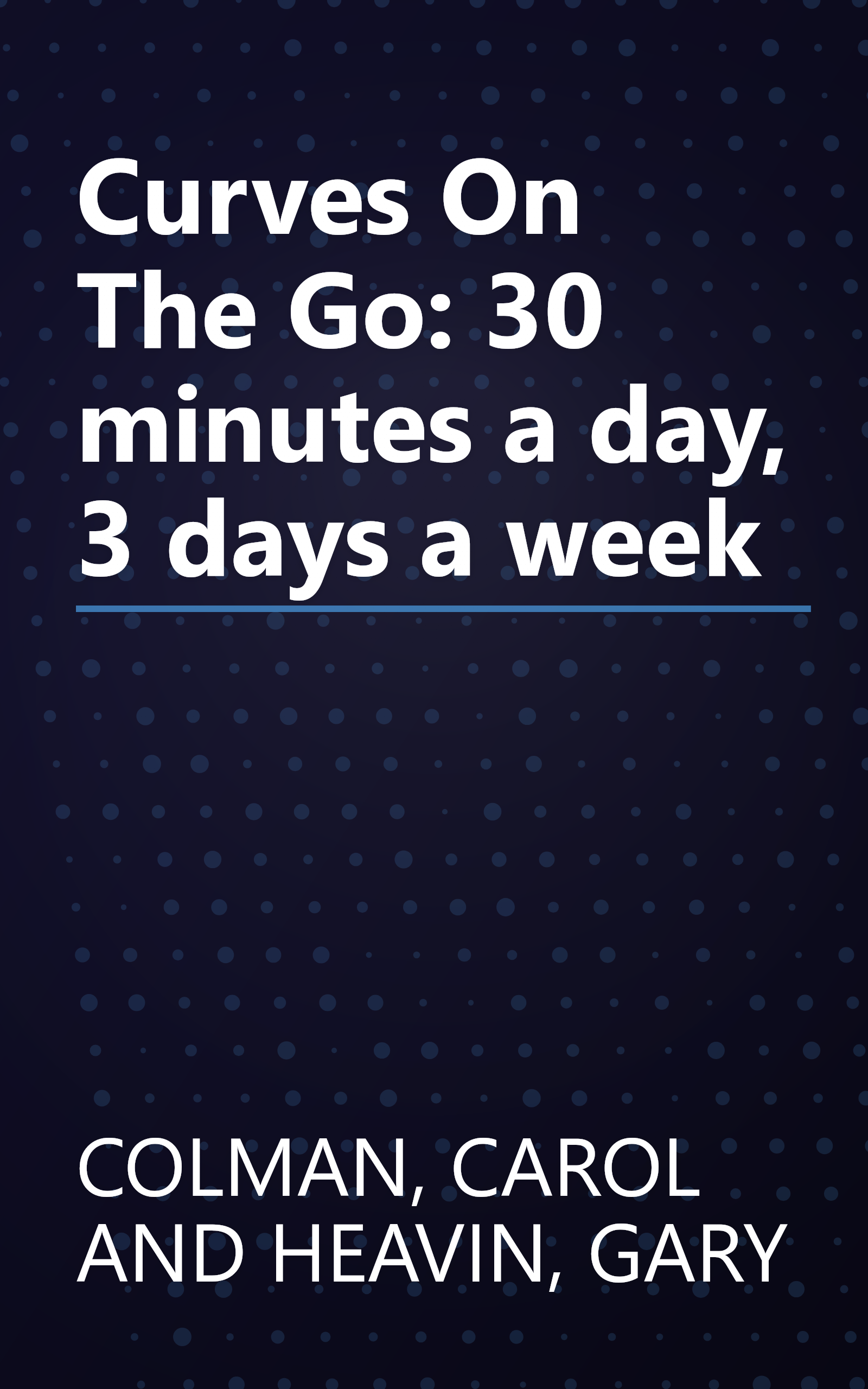 Curves On The Go: 30 minutes a day, 3 days a week book cover