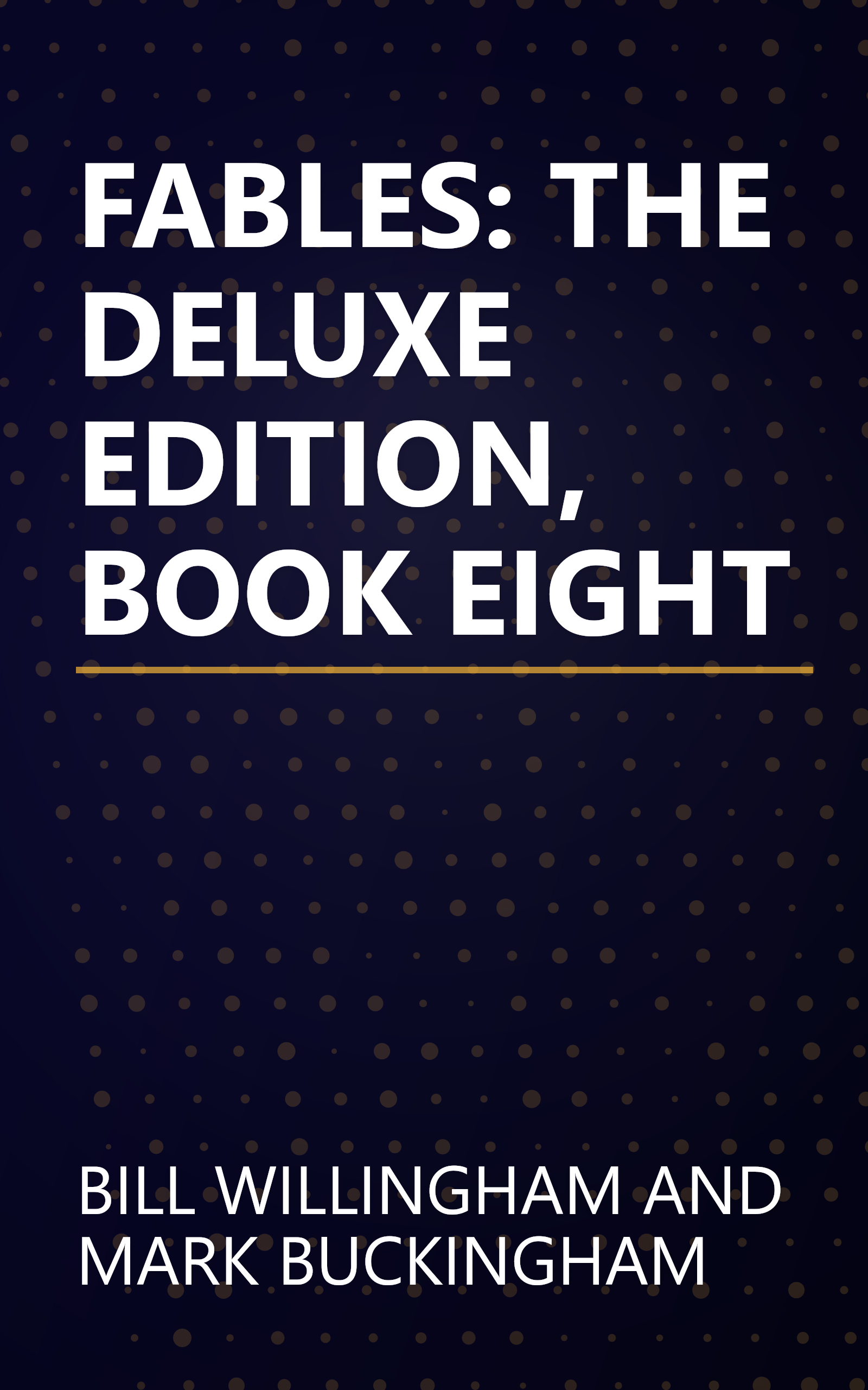 FABLES: THE DELUXE EDITION, BOOK EIGHT book cover