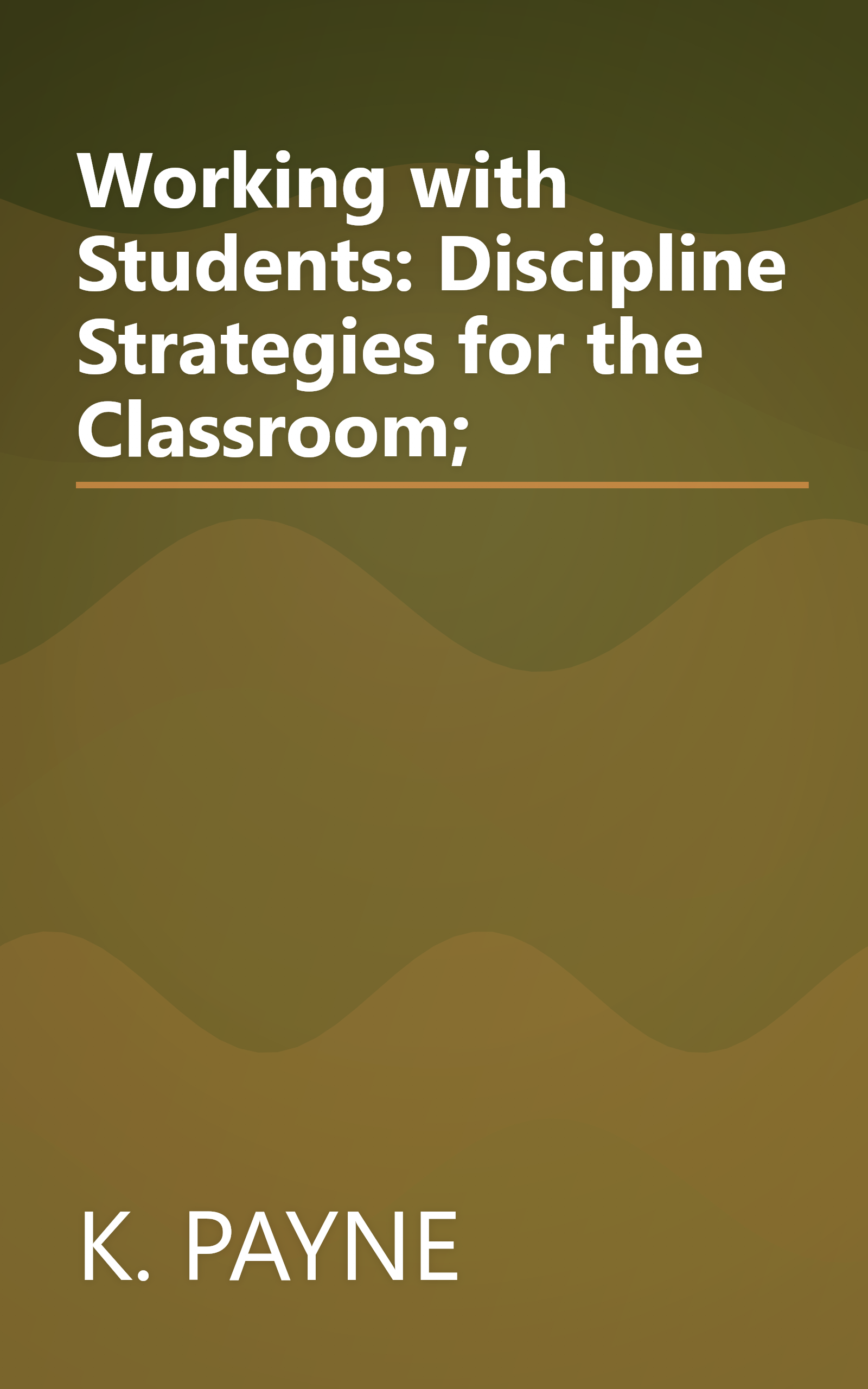 Working with Students: Discipline Strategies for the Classroom; book cover