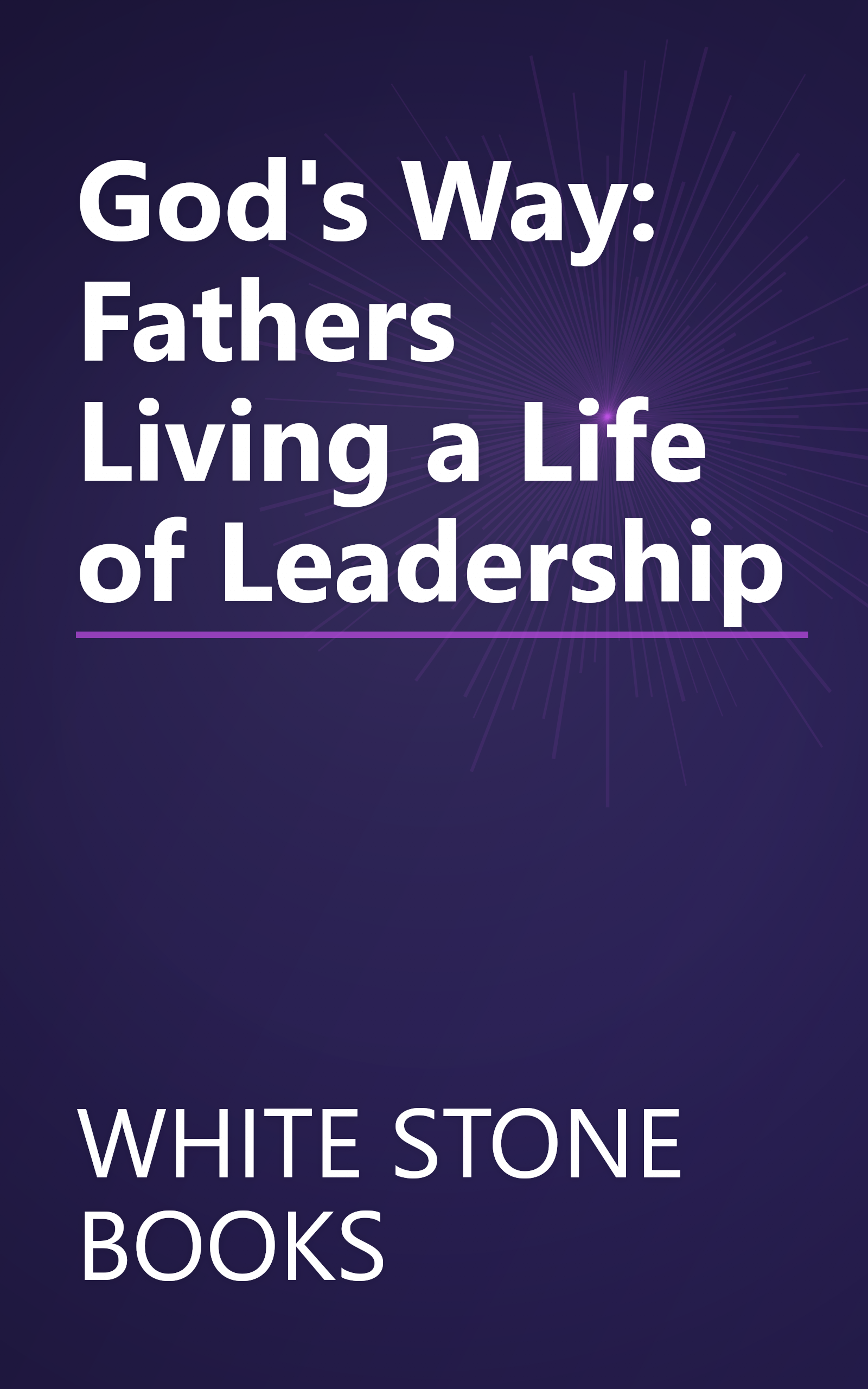 God's Way: Fathers Living a Life of Leadership book cover