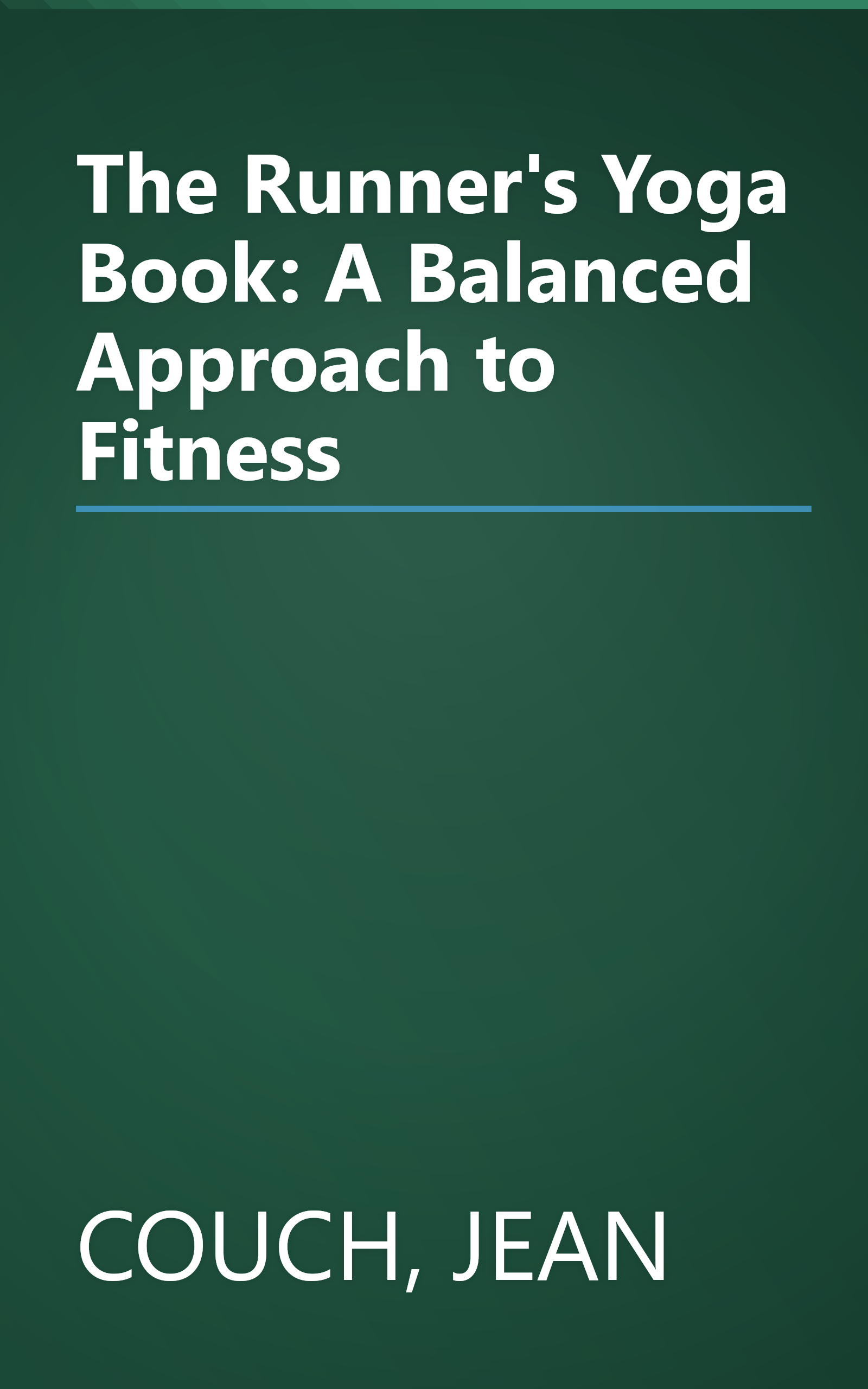 The Runner's Yoga Book: A Balanced Approach to Fitness book cover