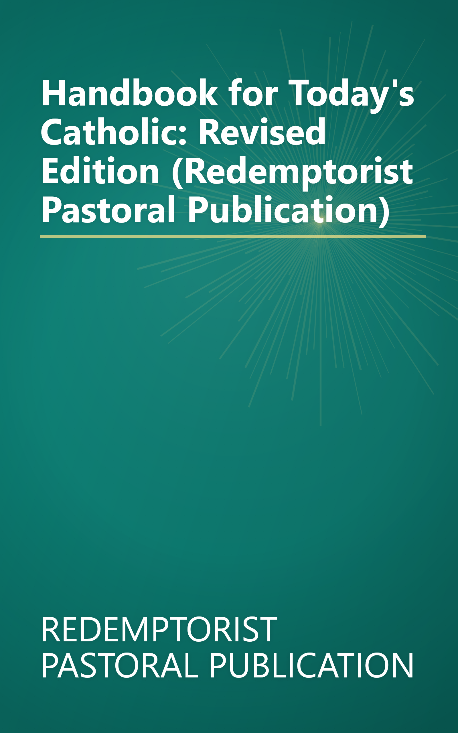 Handbook for Today's Catholic: Revised Edition (Redemptorist Pastoral Publication) book cover