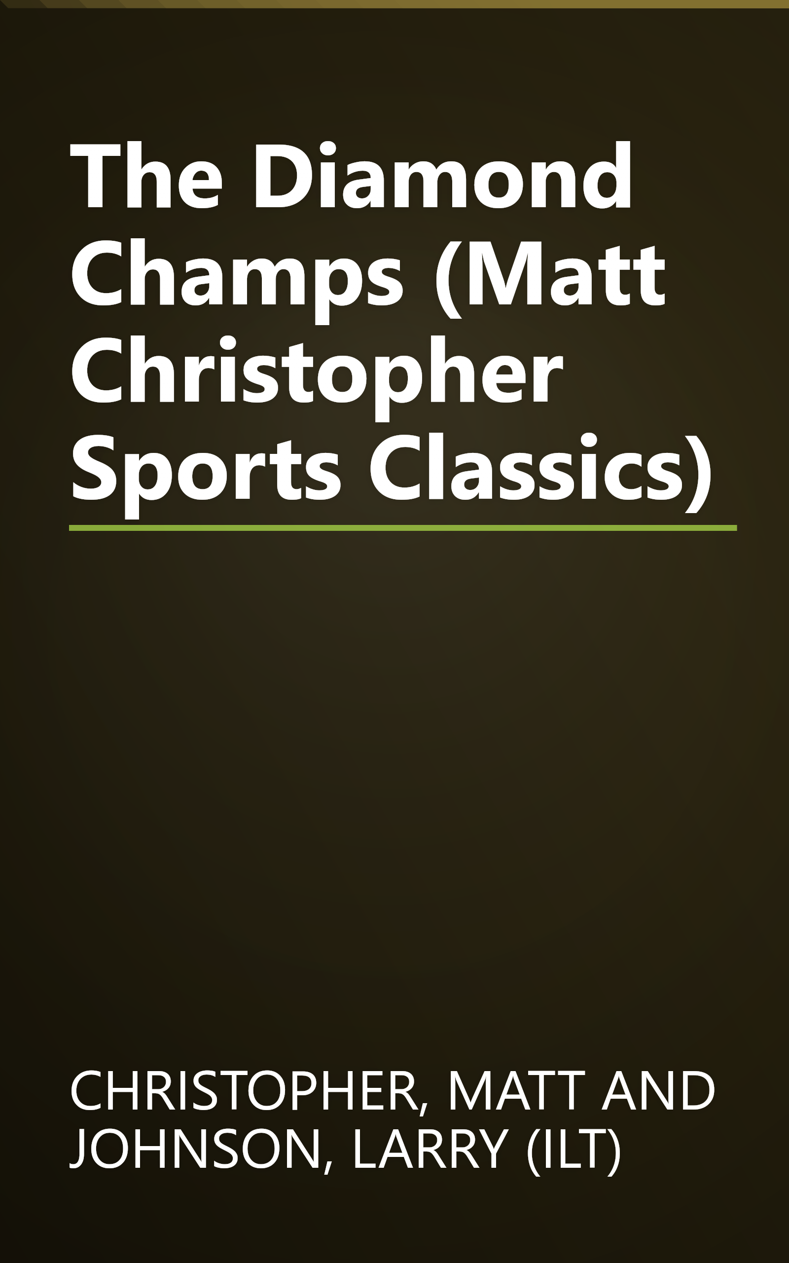 The Diamond Champs (Matt Christopher Sports Classics) book cover