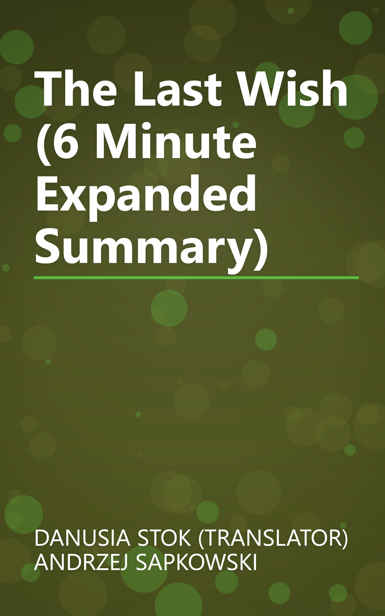 The Last Wish (6 Minute   Expanded Summary) book cover