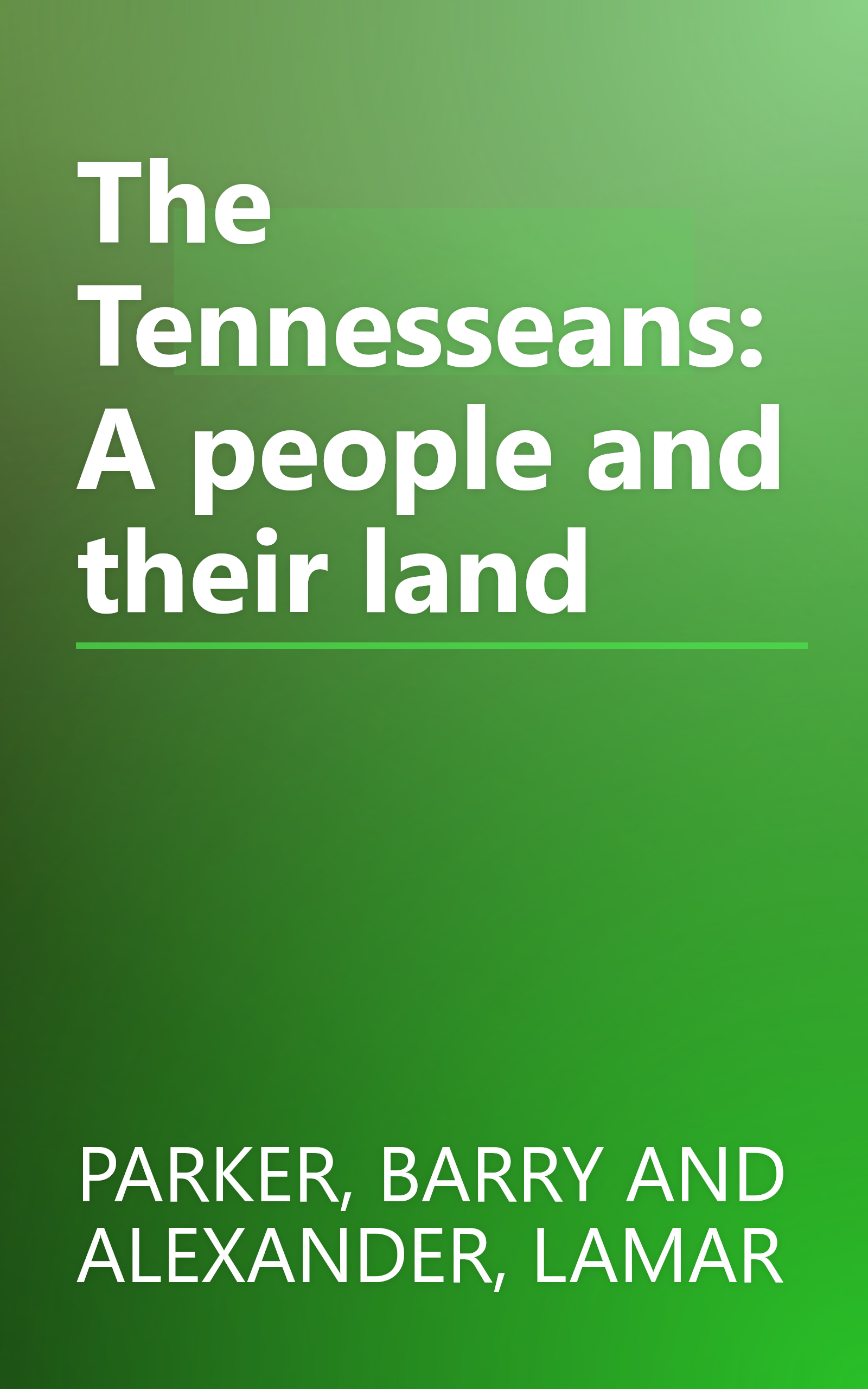 The Tennesseans: A people and their land book cover