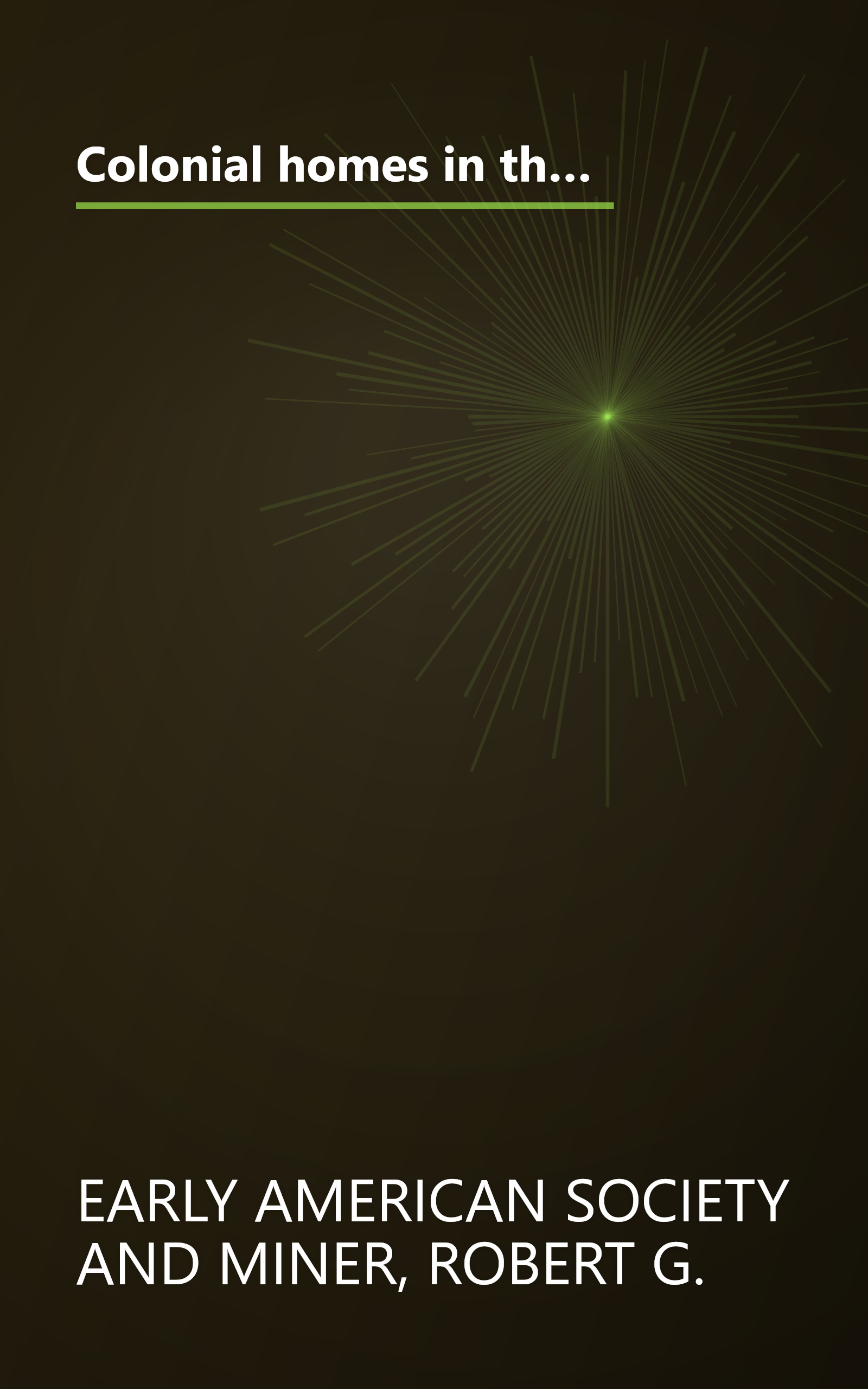 Colonial homes in the Southern States: From material originally published as the White pine series of architectural monographs, edited by Russell F. ... (Architectural treasures of early America) book cover