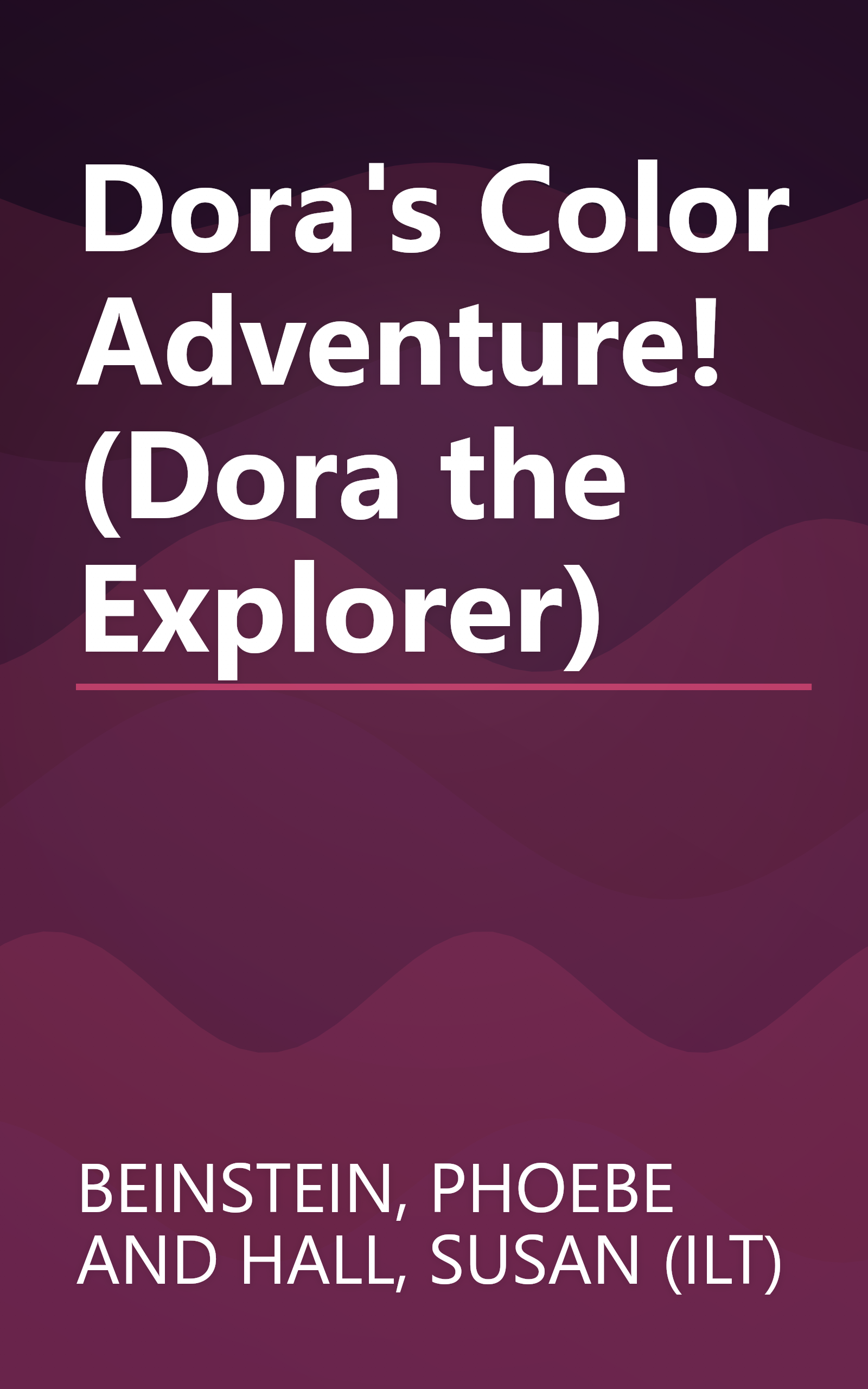 Dora's Color Adventure! (Dora the Explorer) book cover