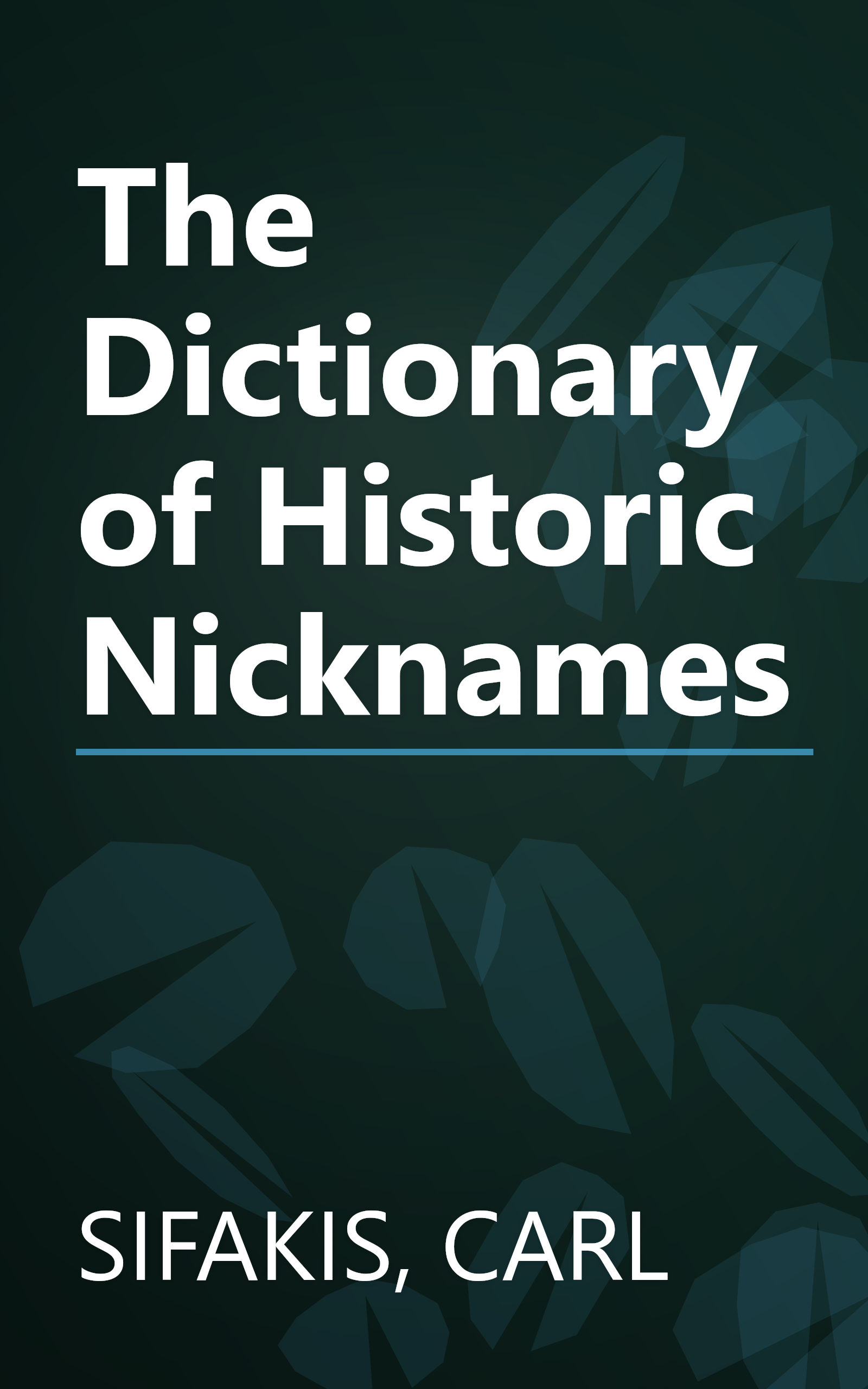 The Dictionary of Historic Nicknames book cover