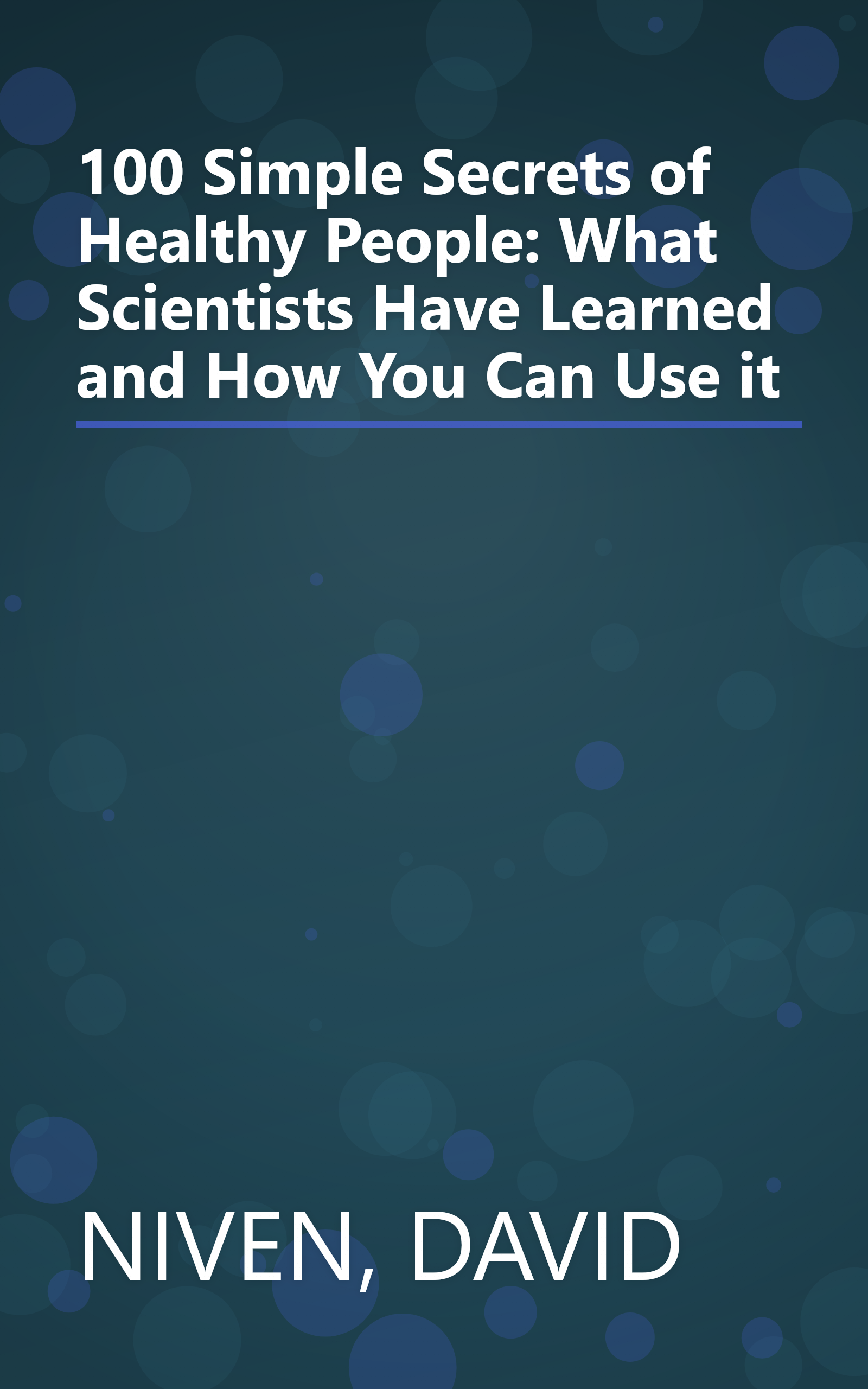 100 Simple Secrets of Healthy People: What Scientists Have Learned and How You Can Use it book cover