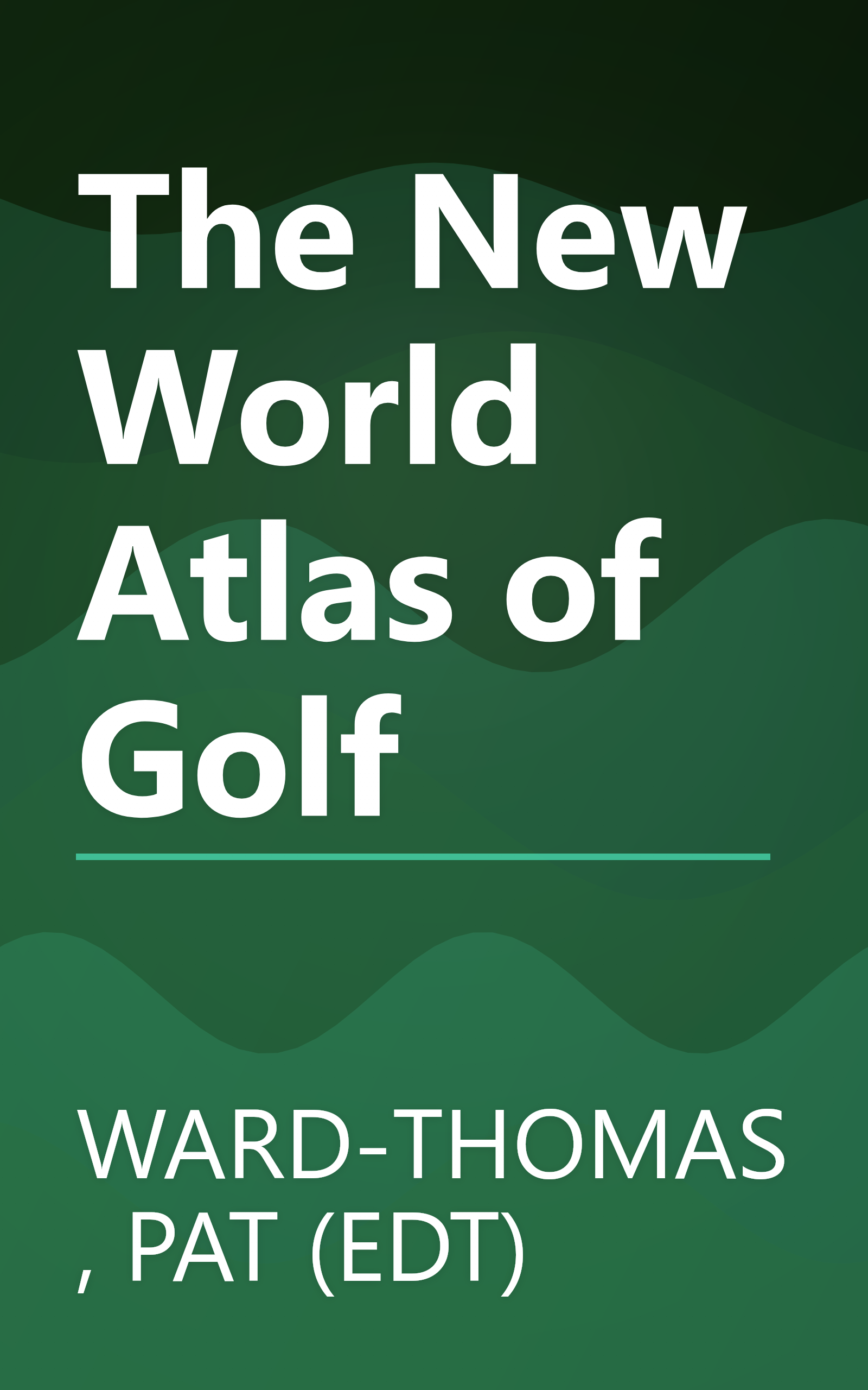 The New World Atlas of Golf book cover