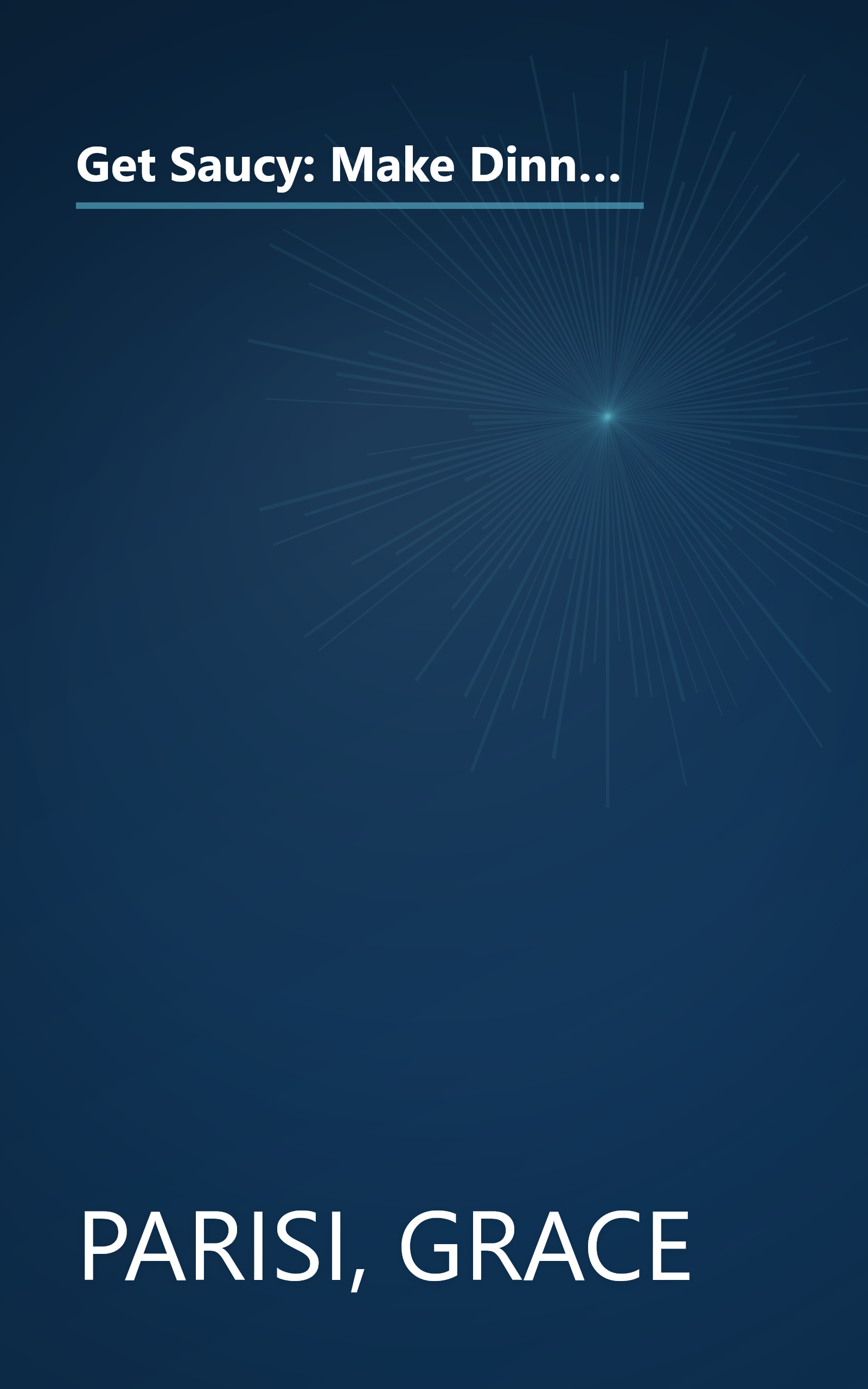 Get Saucy: Make Dinner A New Way Every Day With Simple Sauces, Marinades, Dressings, Glazes, Pestos, Pasta Sauces, Salsas, And More (Non) book cover