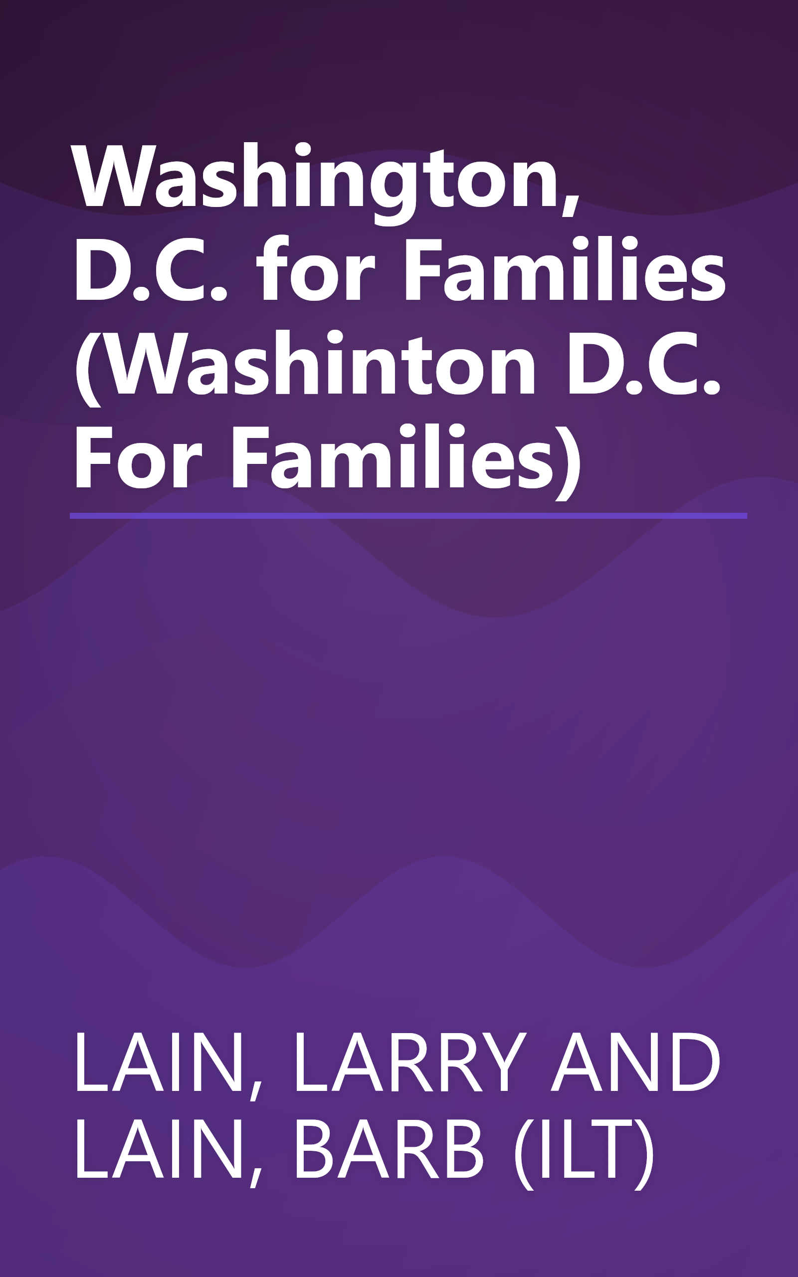 Washington, D.C. for Families (Washinton D.C. For Families) book cover