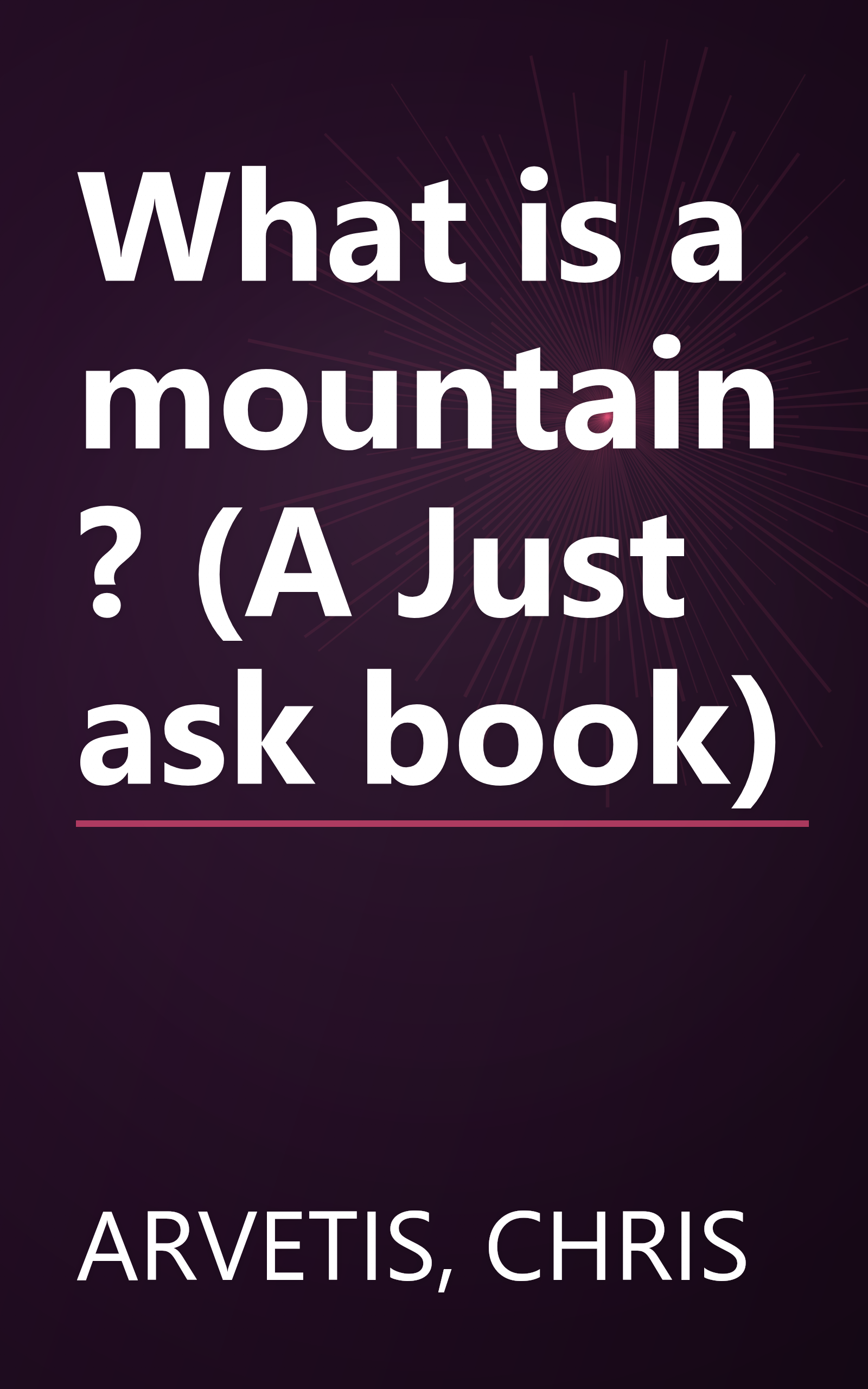 What is a mountain? (A Just ask book) book cover