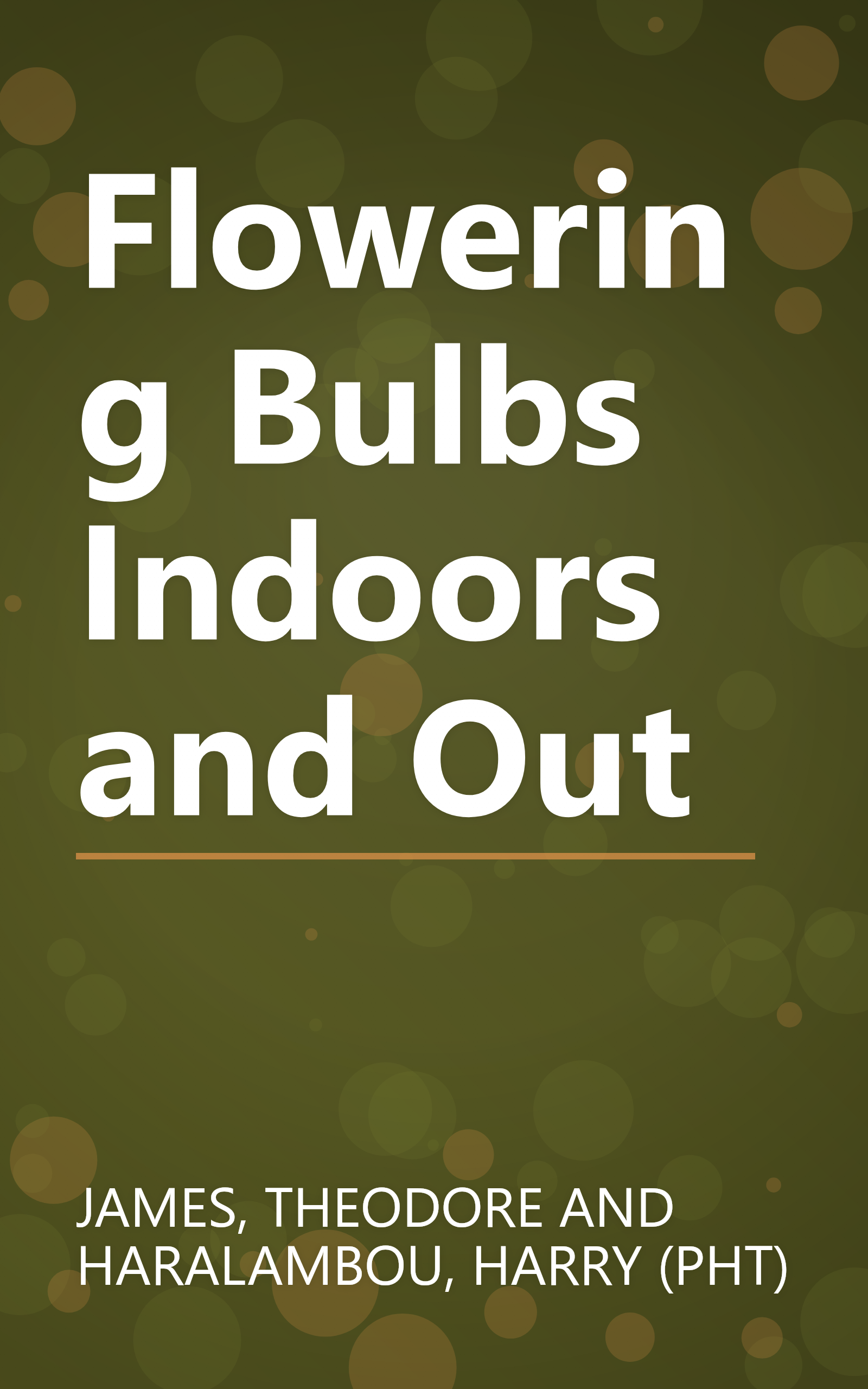 Flowering Bulbs Indoors and Out book cover