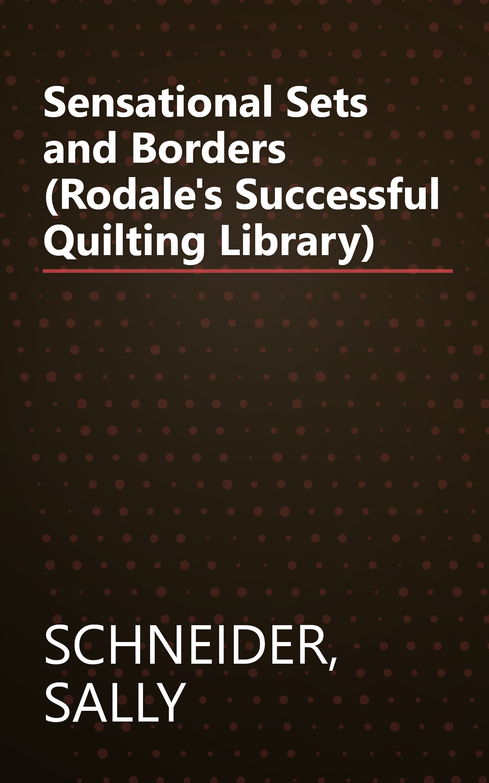 Sensational Sets and Borders (Rodale's Successful Quilting Library) book cover