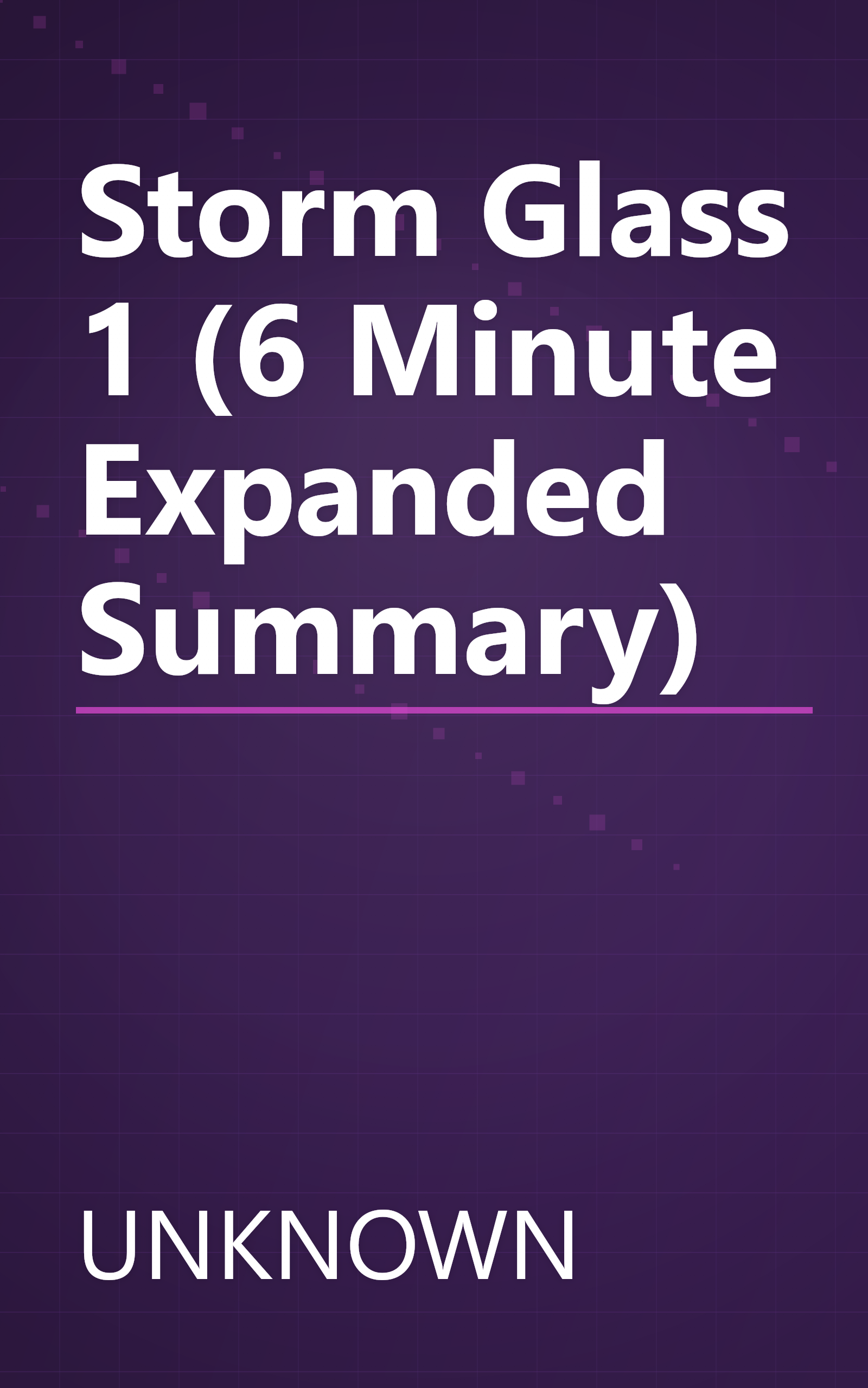 Storm Glass 1 (6 Minute   Expanded Summary) book cover