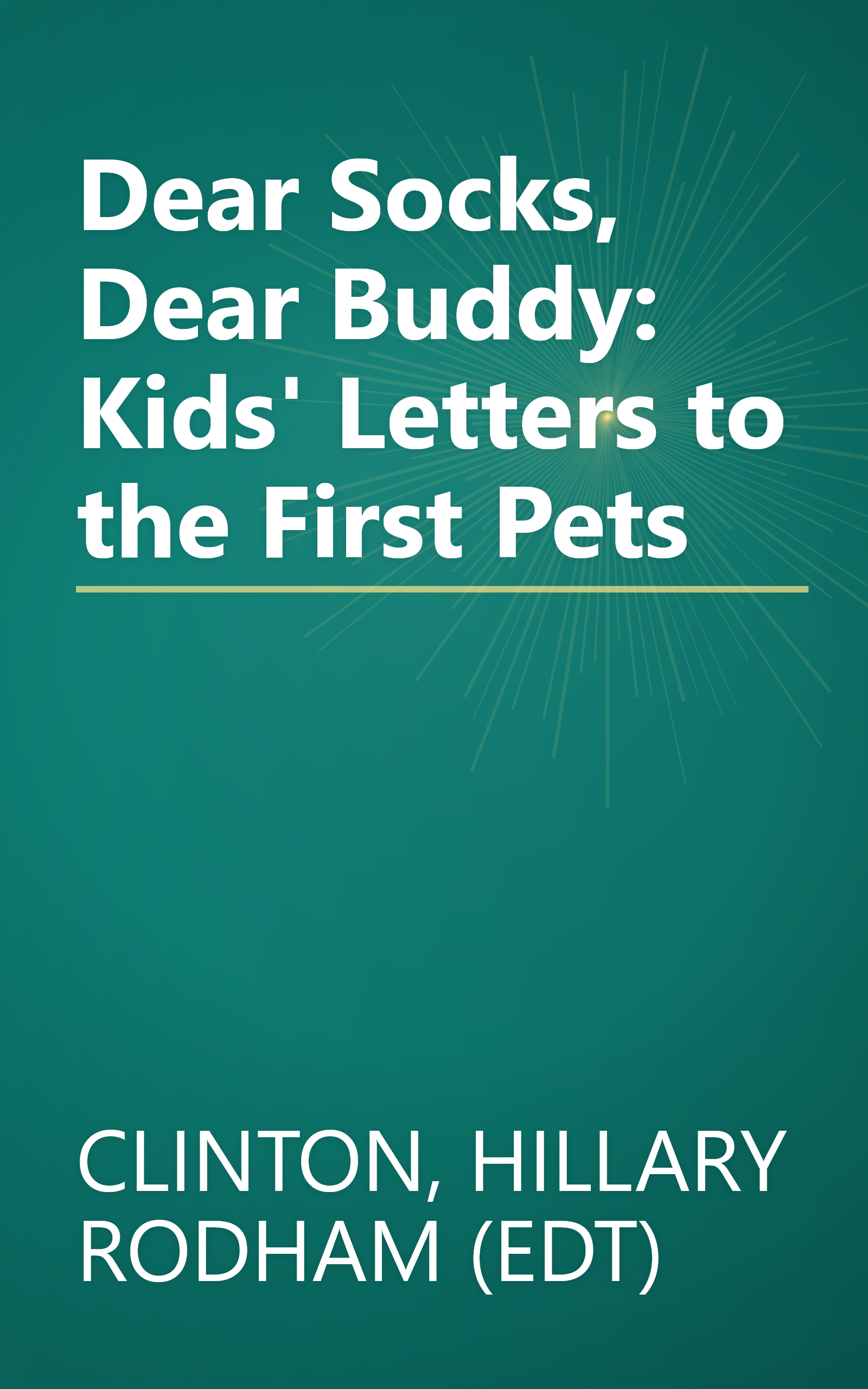 Dear Socks, Dear Buddy: Kids' Letters to the First Pets book cover