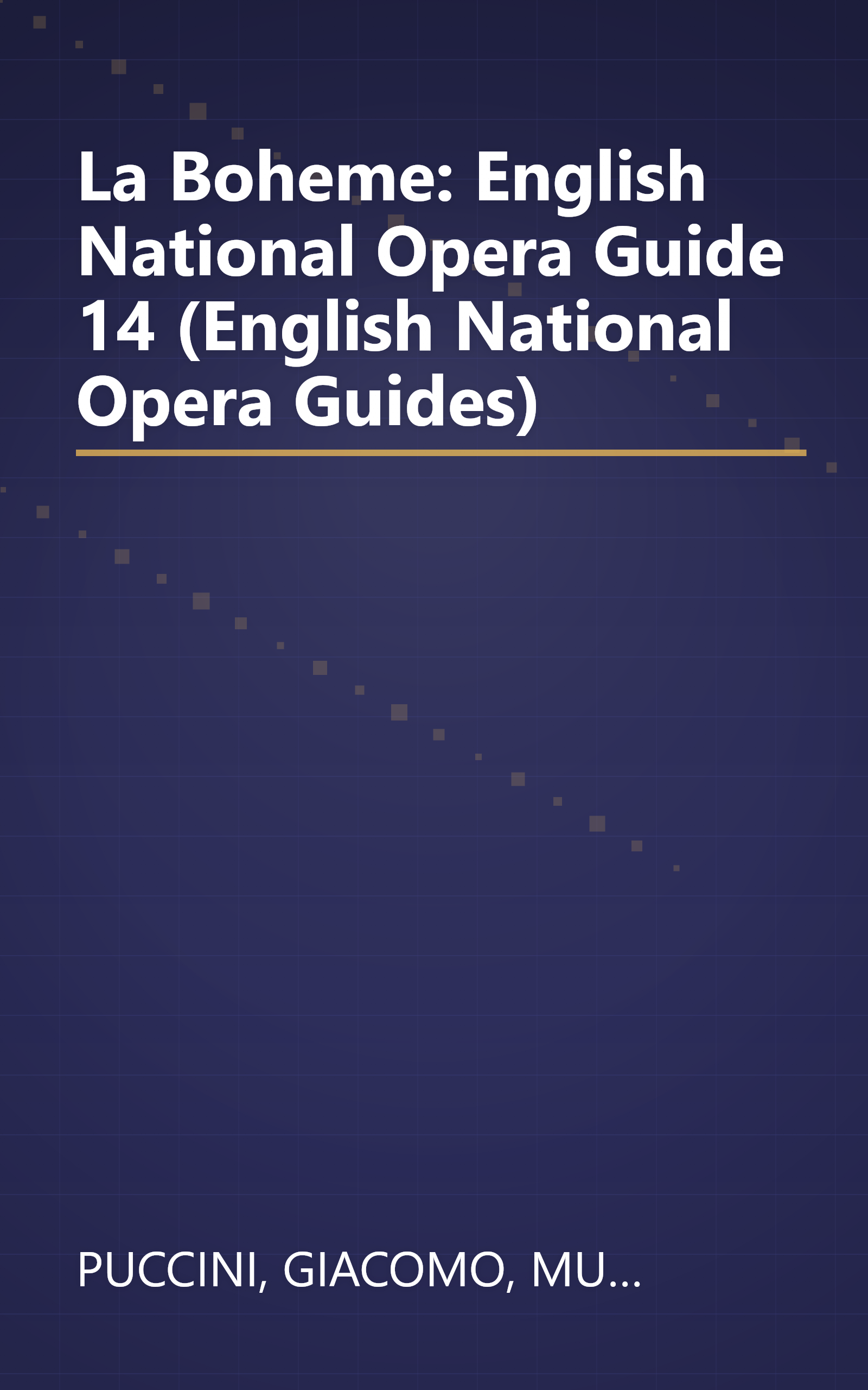 La Boheme: English National Opera Guide 14 (English National Opera Guides) book cover