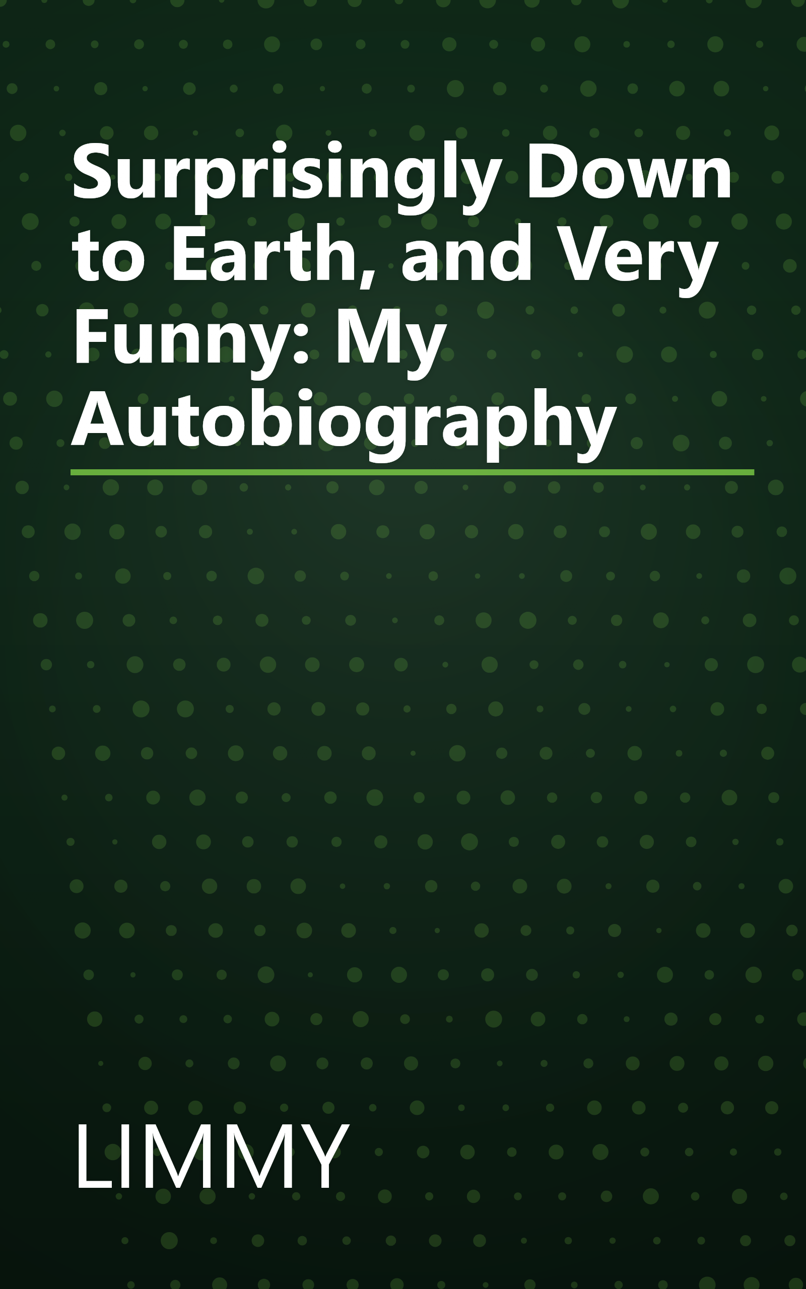 Surprisingly Down to Earth, and Very Funny: My Autobiography book cover