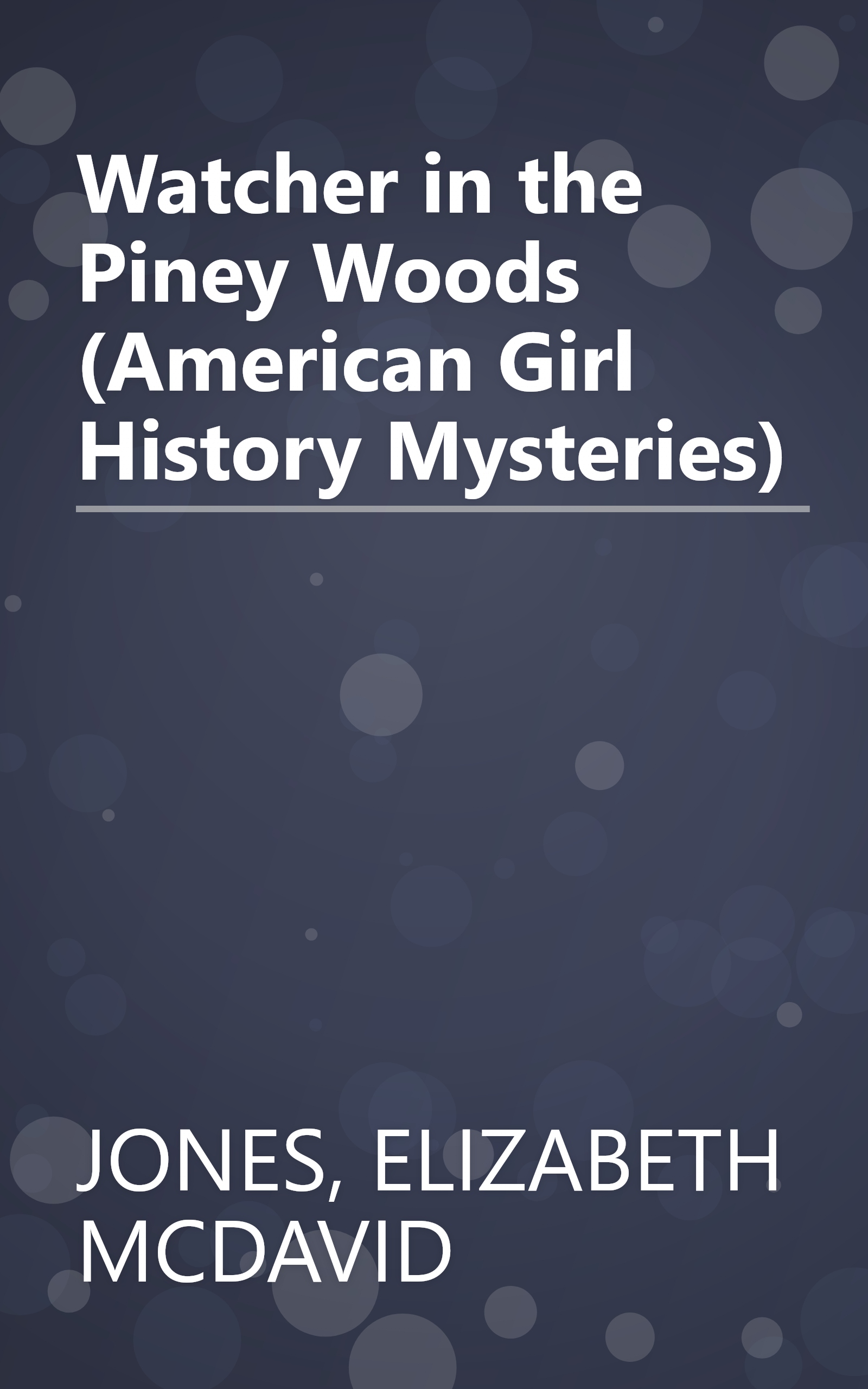Watcher in the Piney Woods (American Girl History Mysteries) book cover