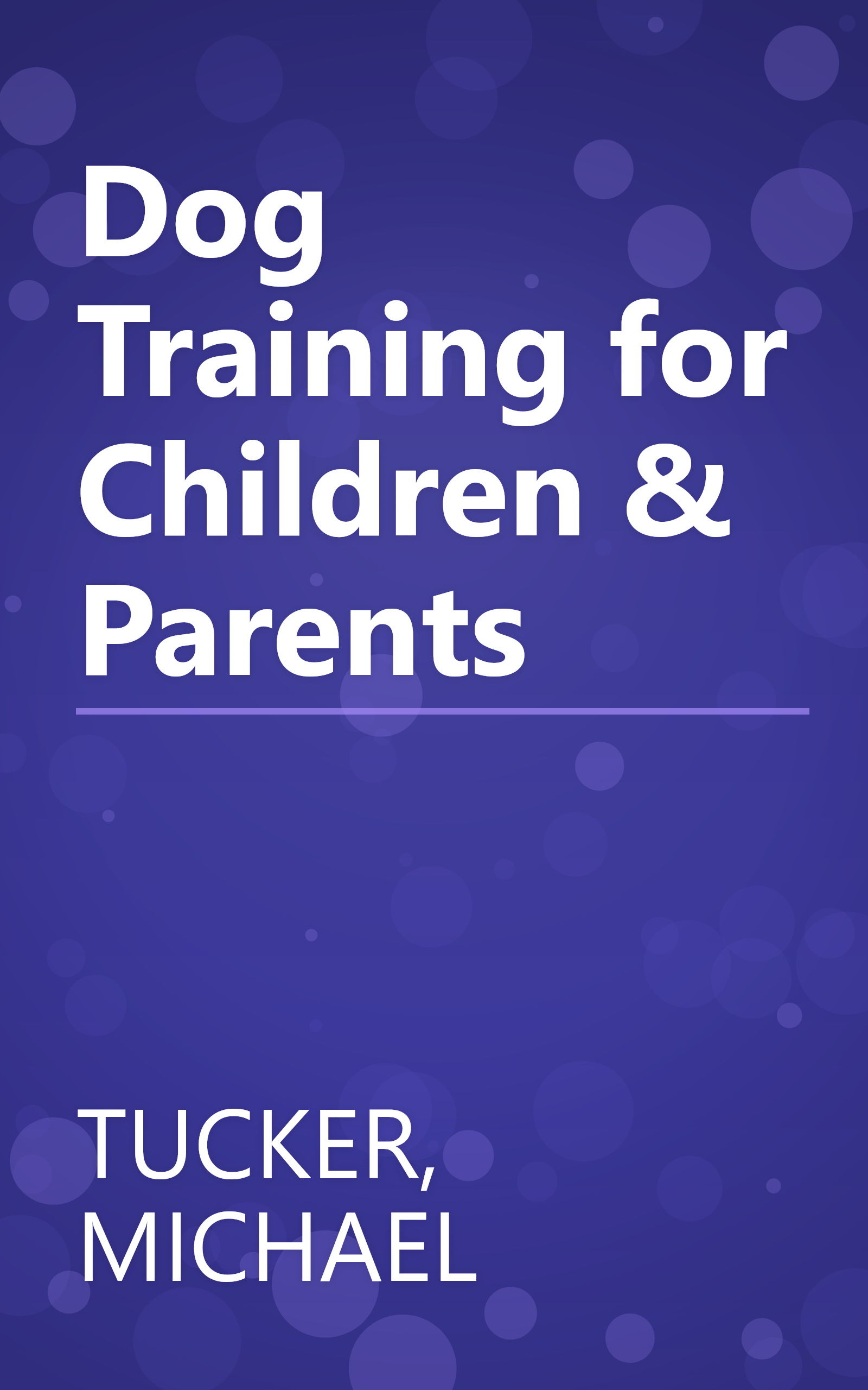 Dog Training for Children & Parents book cover