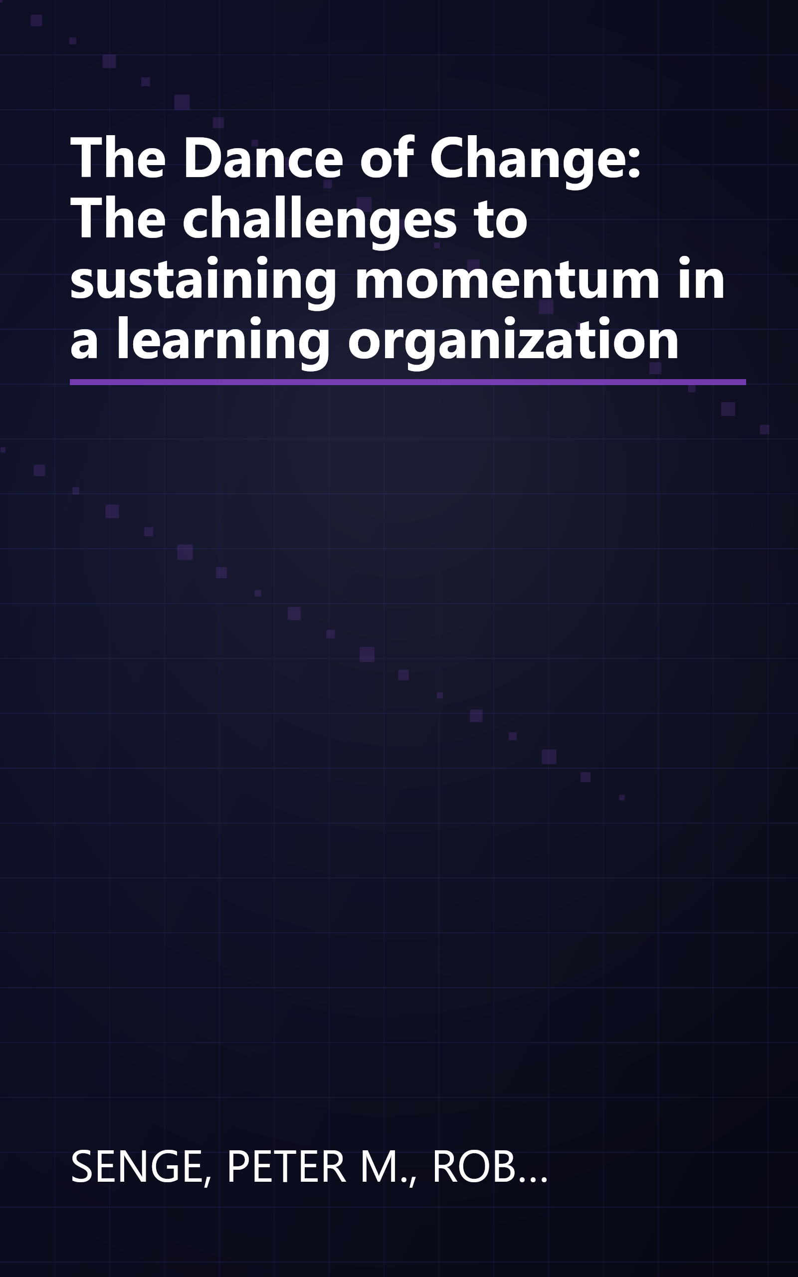 The Dance of Change: The challenges to sustaining momentum in a learning organization book cover