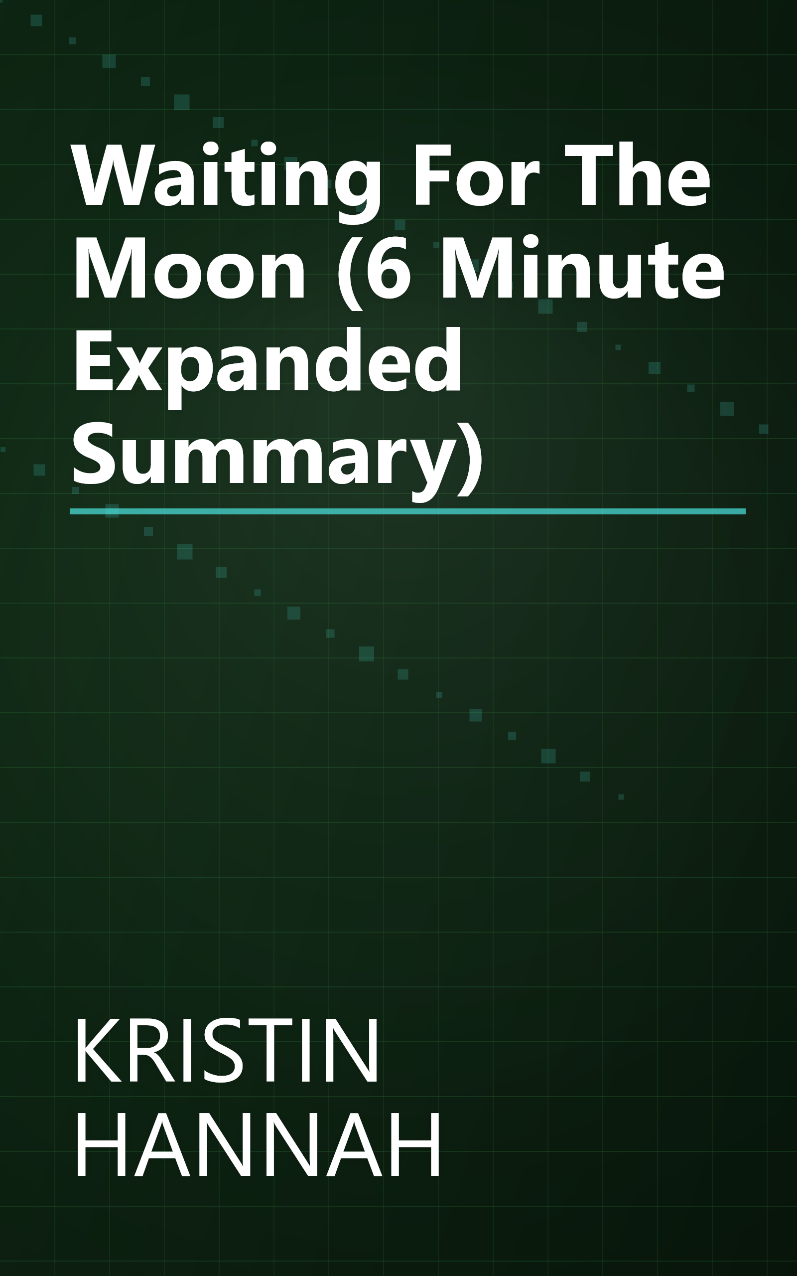 Waiting For The Moon (6 Minute   Expanded Summary) book cover