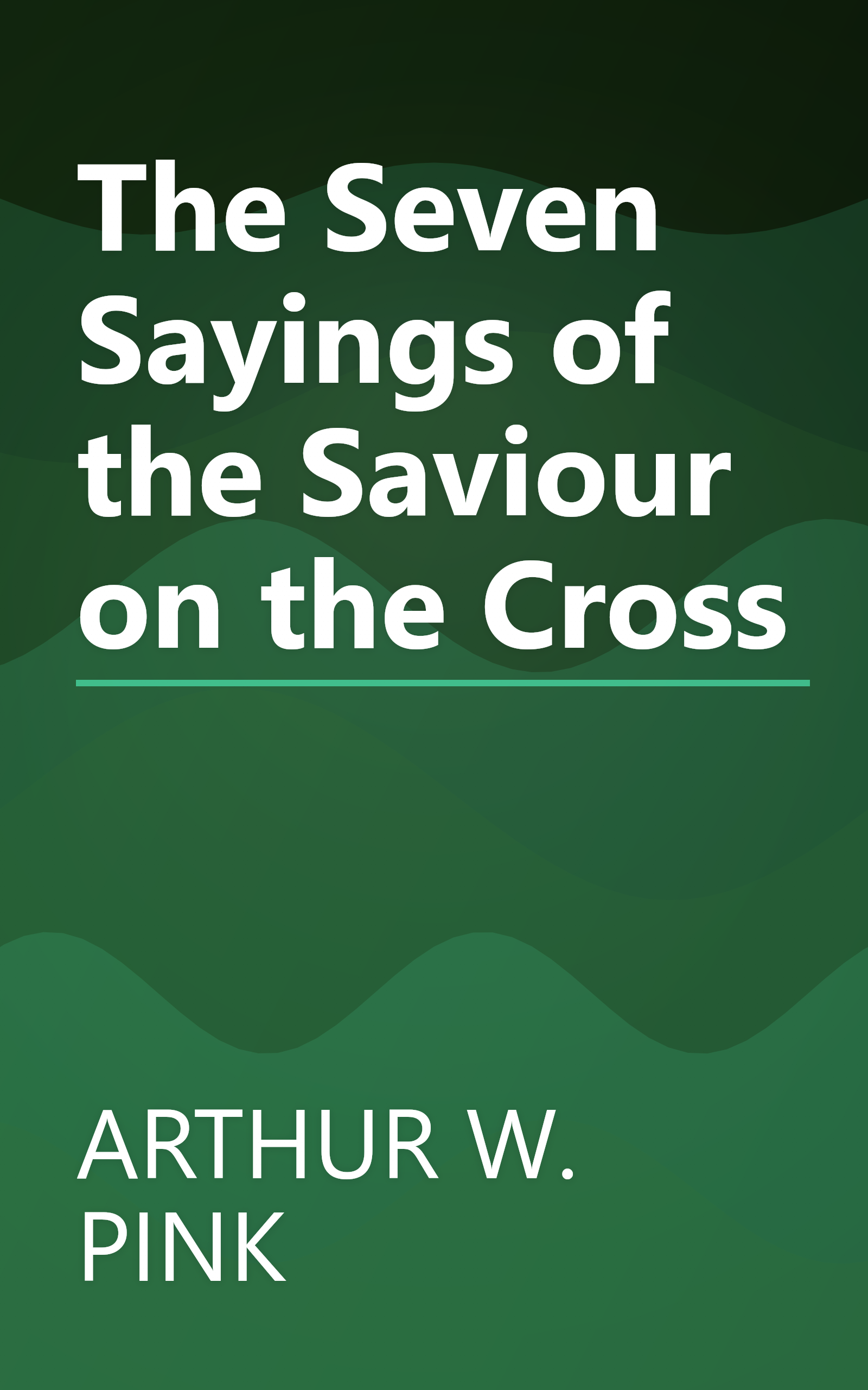 The Seven Sayings of the Saviour on the Cross book cover