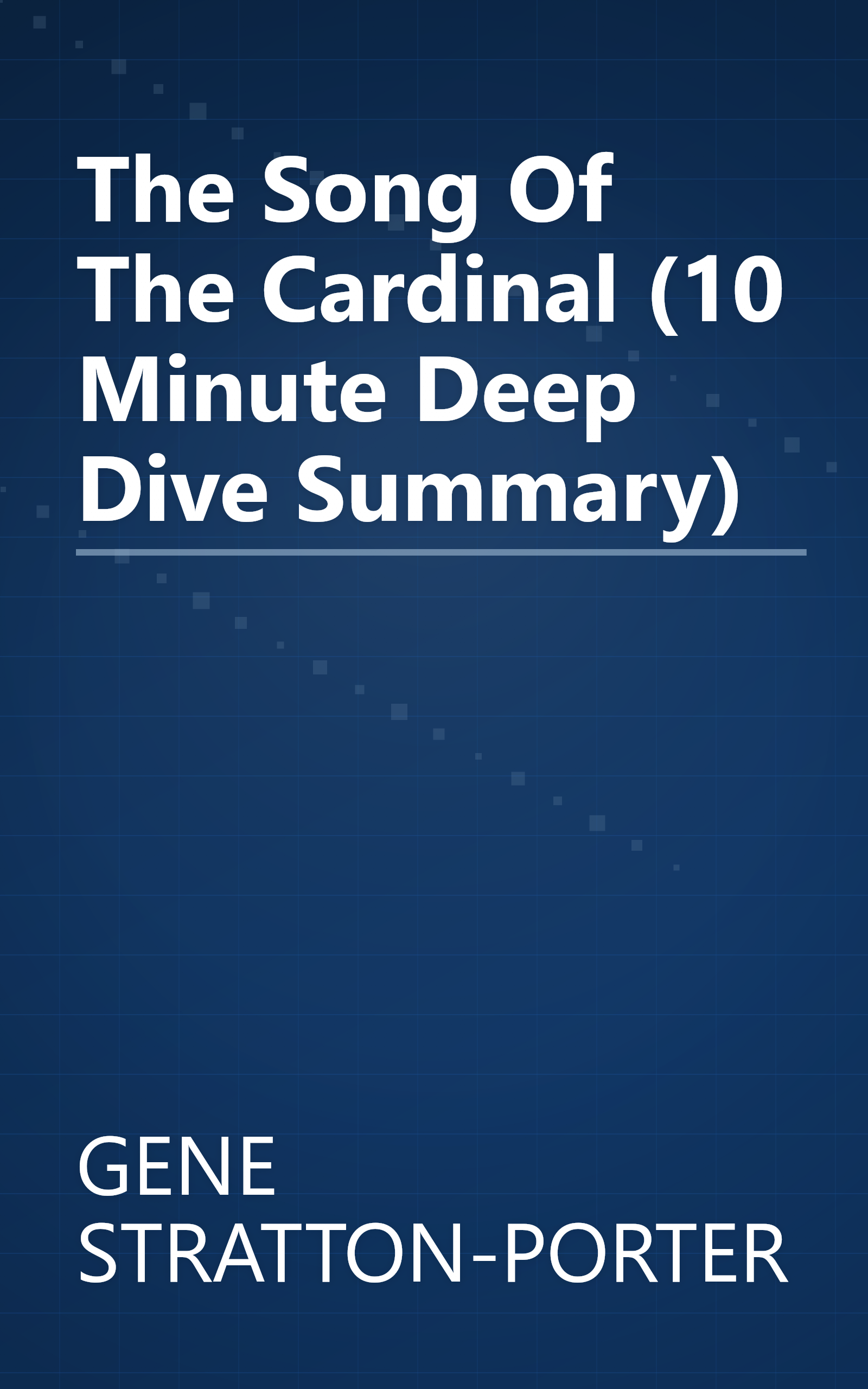 The Song Of The Cardinal (10 Minute   Deep Dive Summary) book cover