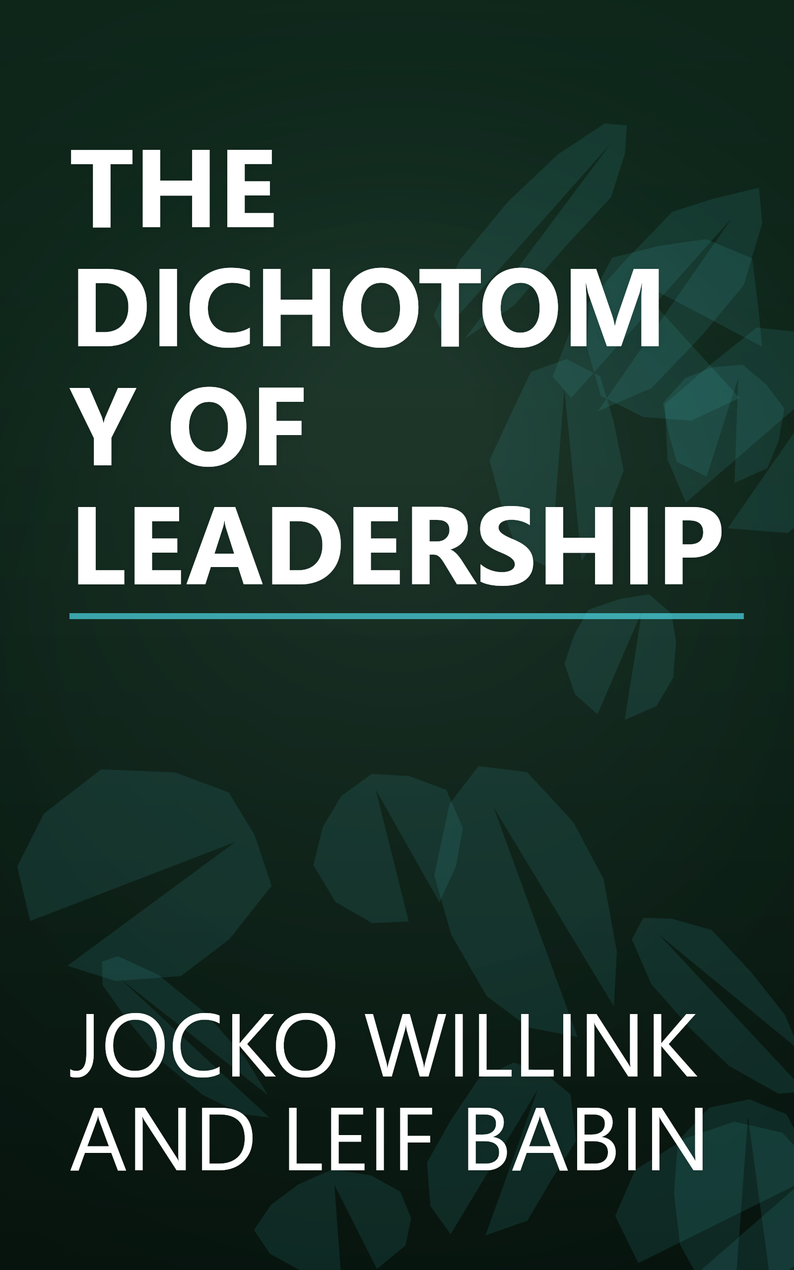 THE DICHOTOMY OF LEADERSHIP book cover