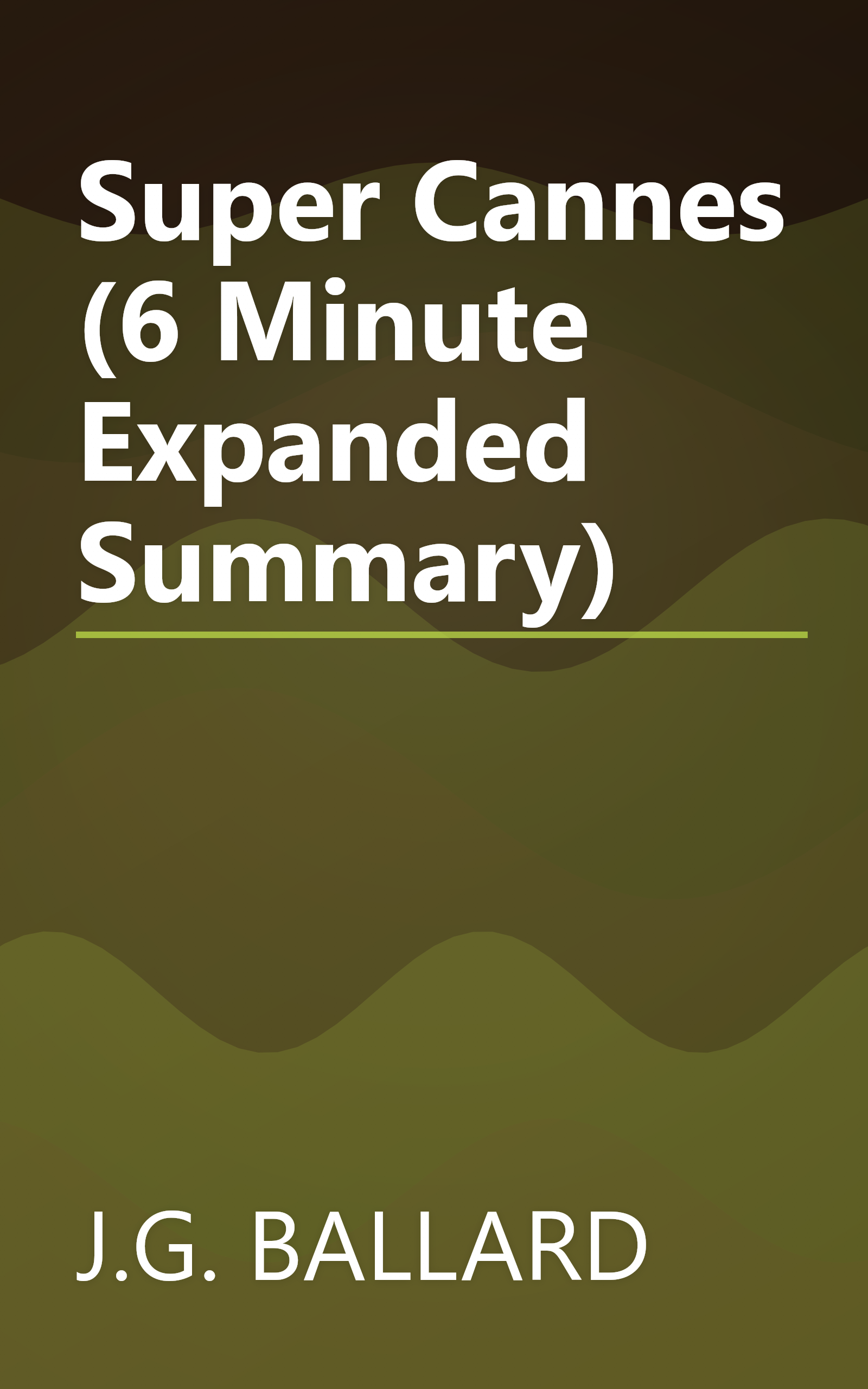 Super Cannes (6 Minute   Expanded Summary) book cover