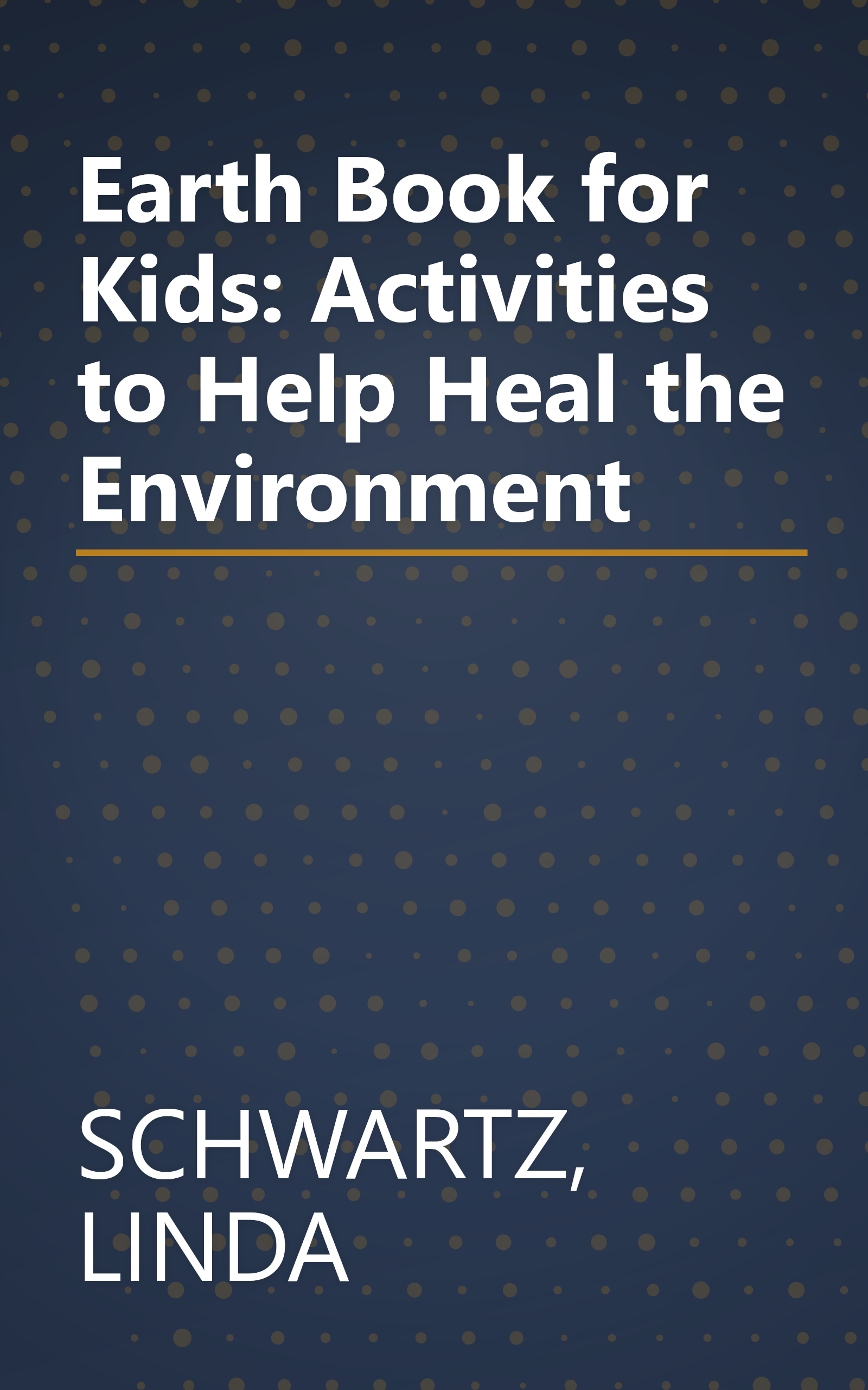 Earth Book for Kids: Activities to Help Heal the Environment book cover