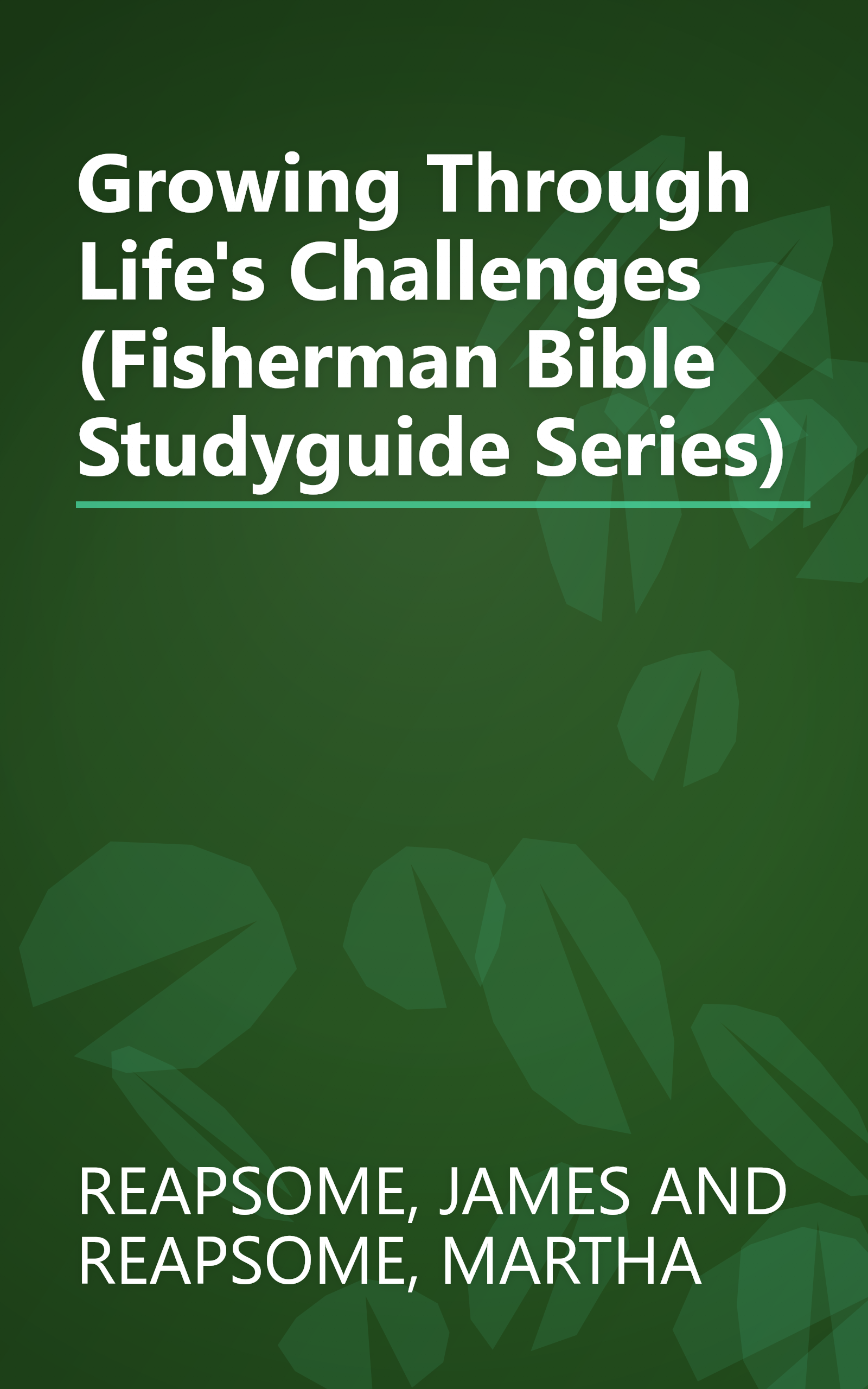 Growing Through Life's Challenges (Fisherman Bible Studyguide Series) book cover