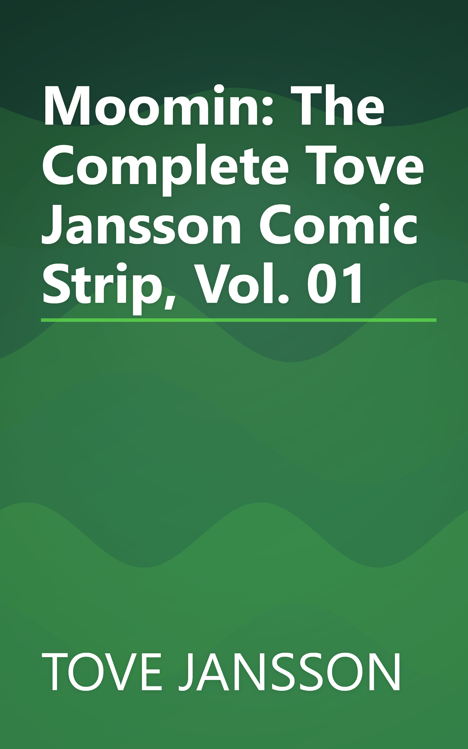Moomin: The Complete Tove Jansson Comic Strip, Vol. 01 book cover